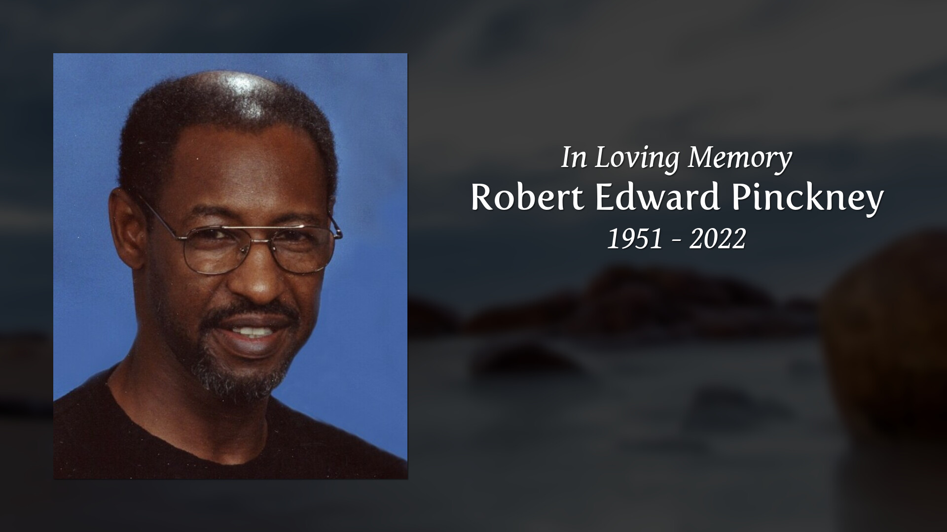 Robert Edward Pinckney - Tribute Video