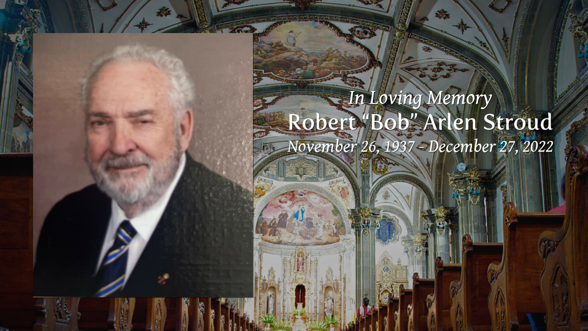 Robert “Bob” Arlen Stroud - Tribute Video