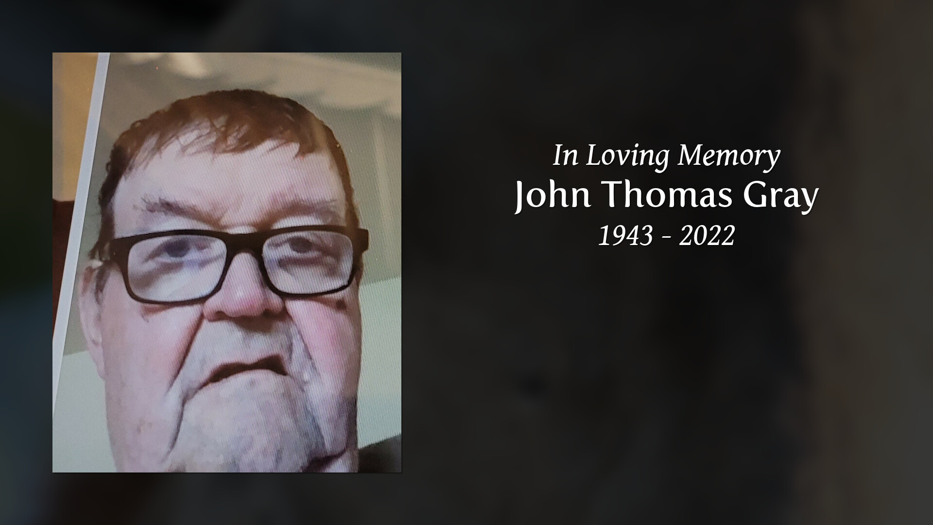John Thomas Gray - Tribute Video