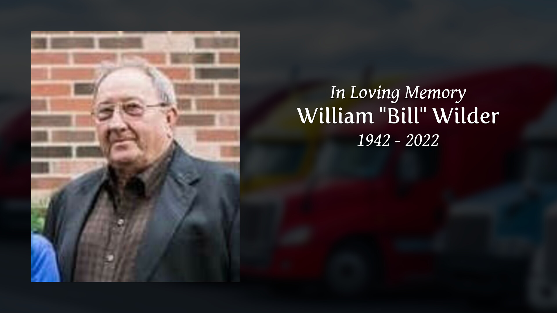 William "Bill" Wilder - Tribute Video
