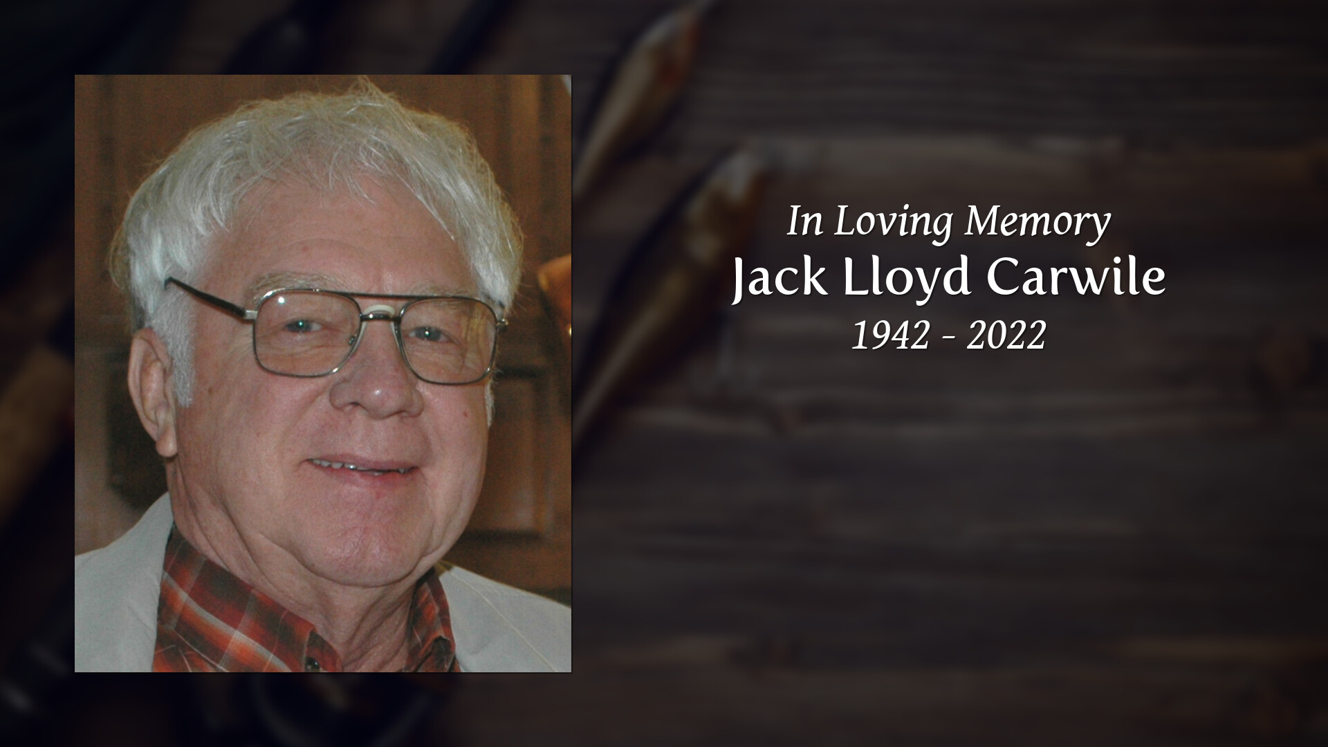 Jack Lloyd Carwile - Tribute Video