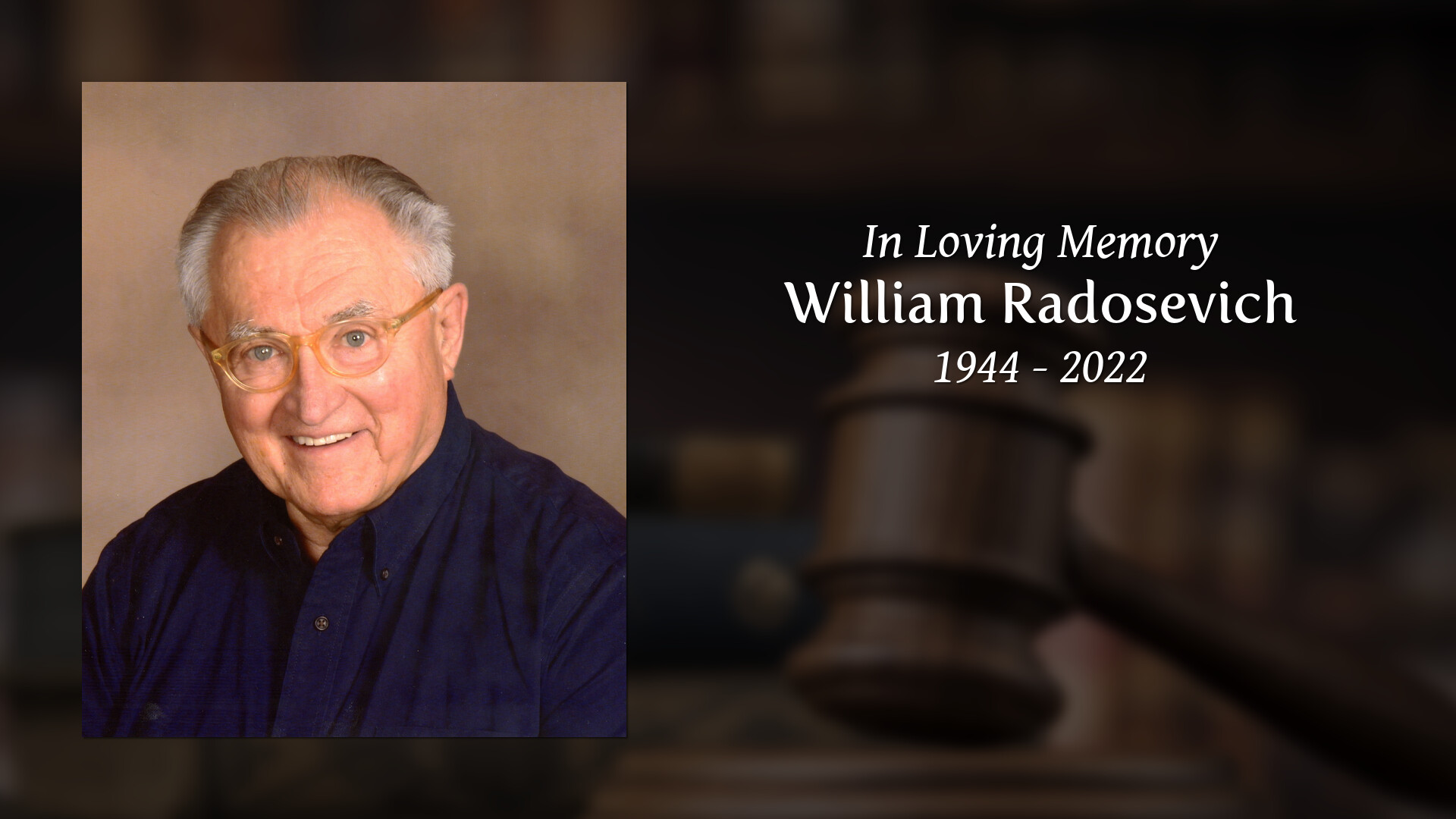 William Radosevich - Tribute Video