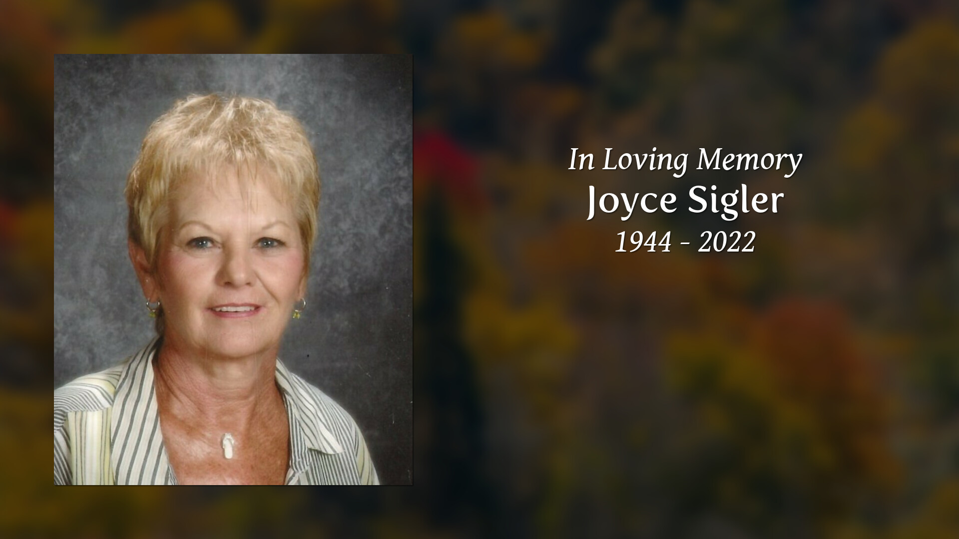 Joyce Sigler - Tribute Video