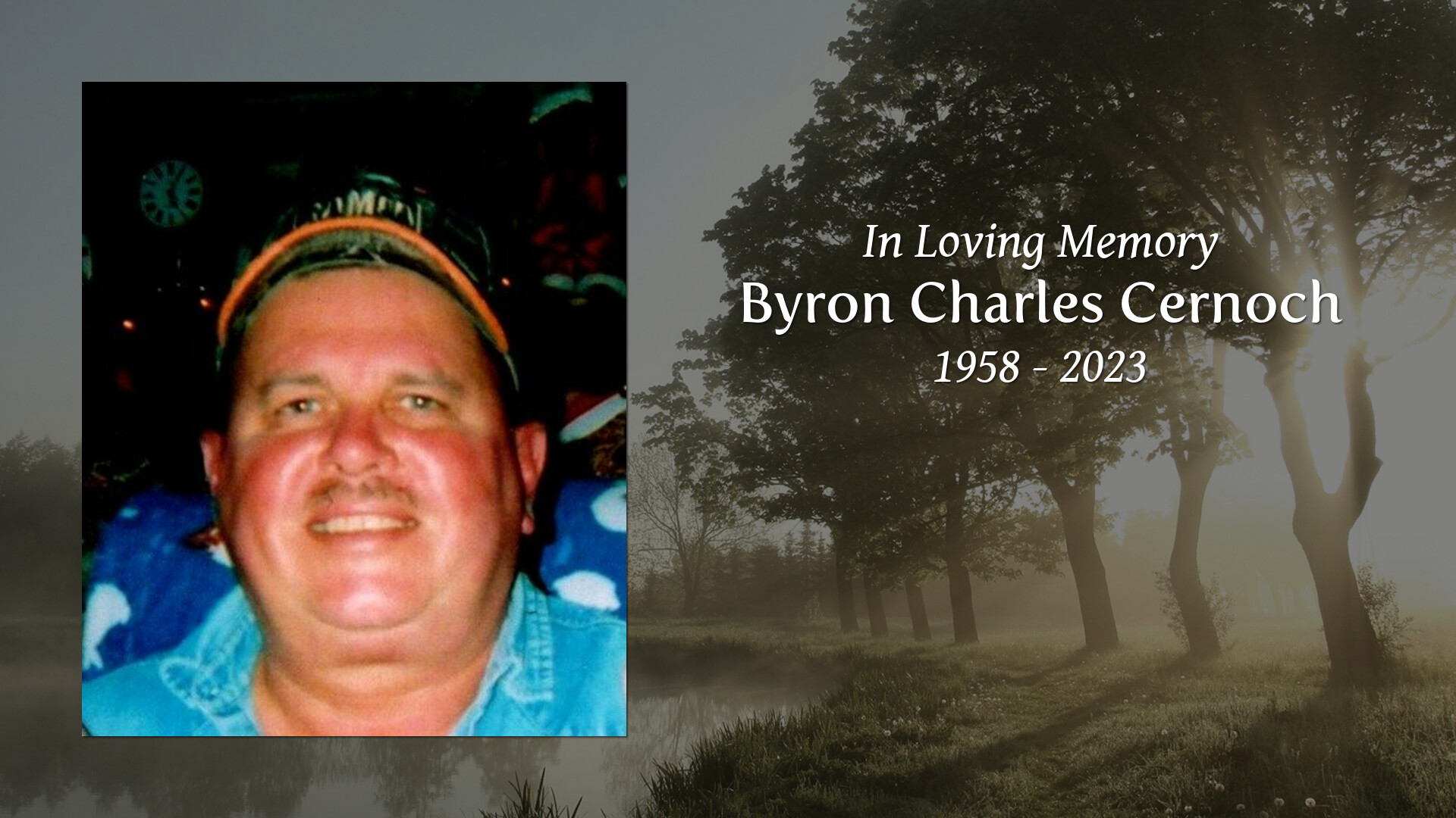 Byron Charles Cernoch - Tribute Video