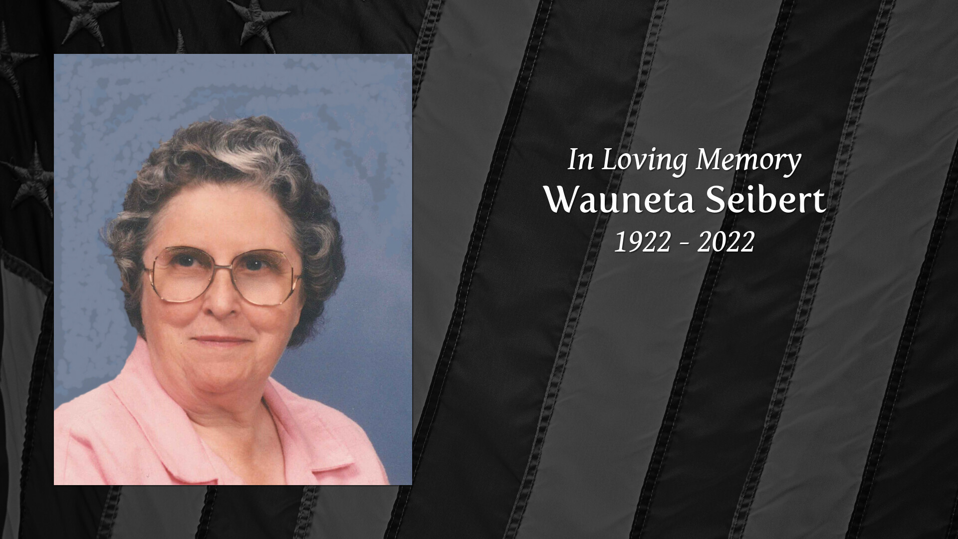 Wauneta Seibert - Tribute Video