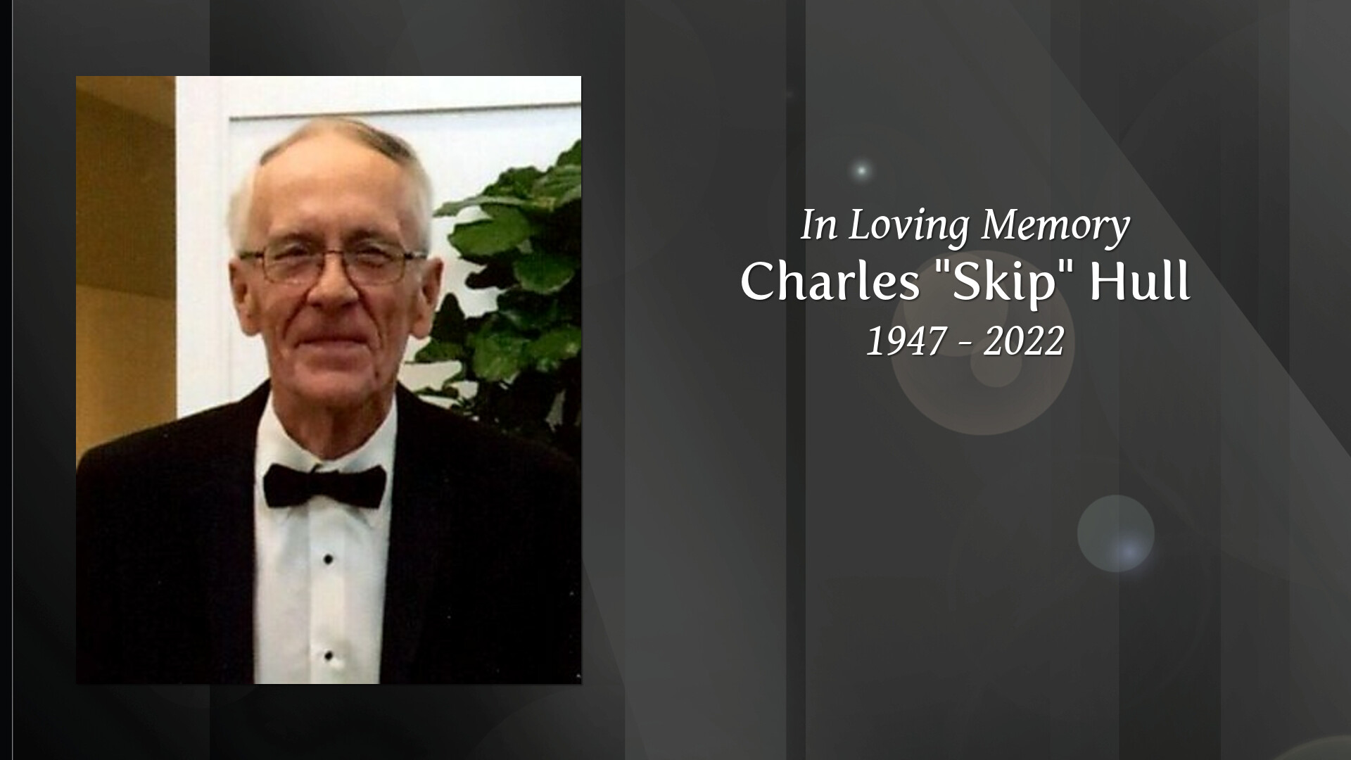 Charles "Skip" Hull - Tribute Video