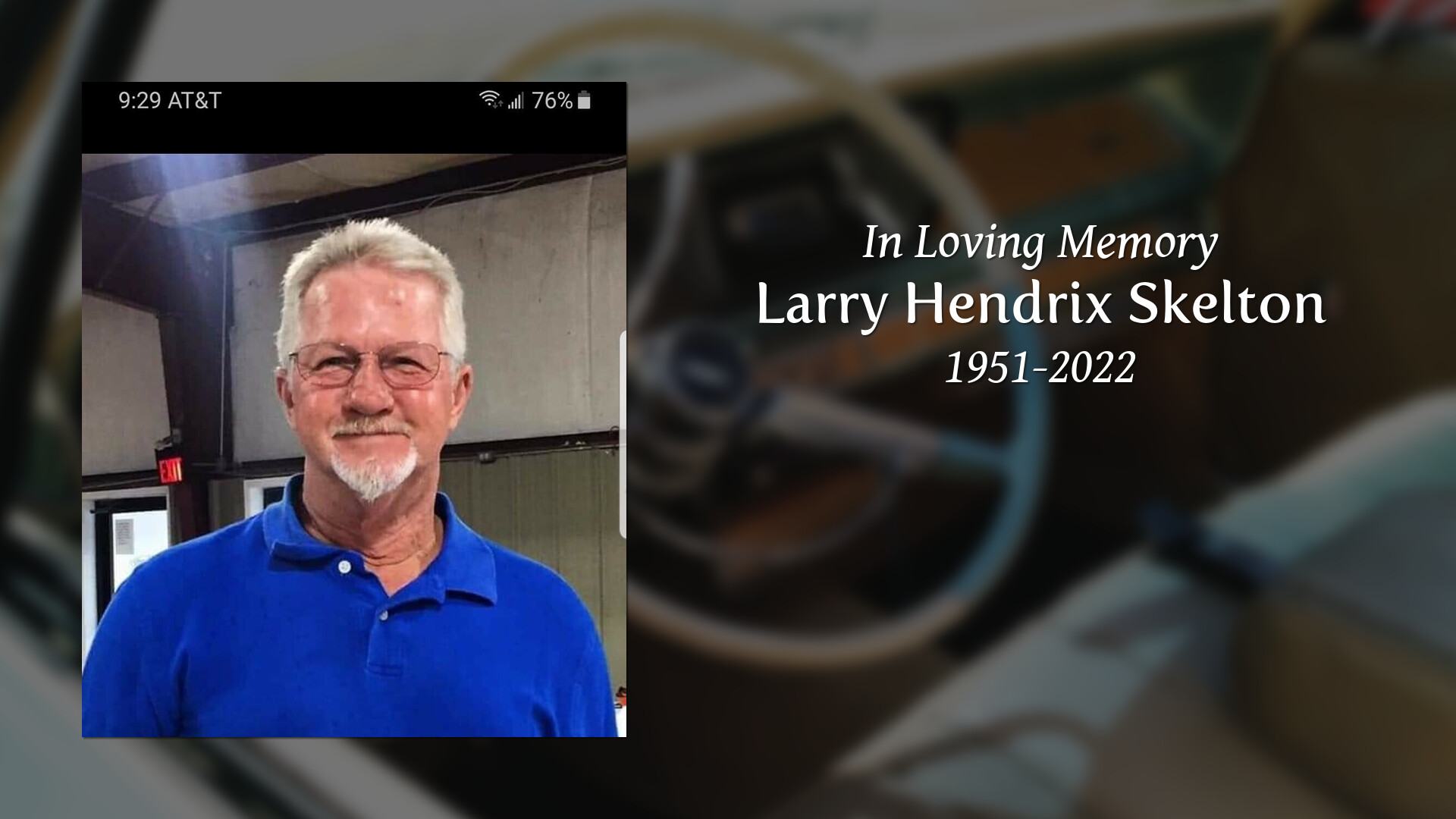 Larry Hendrix Skelton - Tribute Video