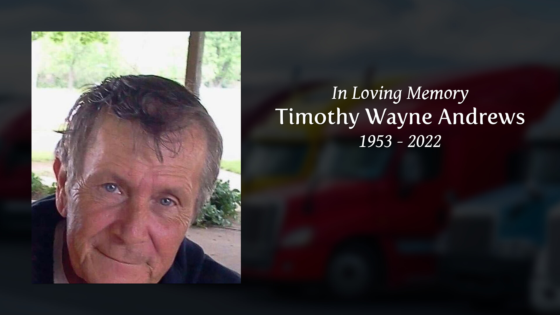 Timothy Wayne Andrews - Tribute Video