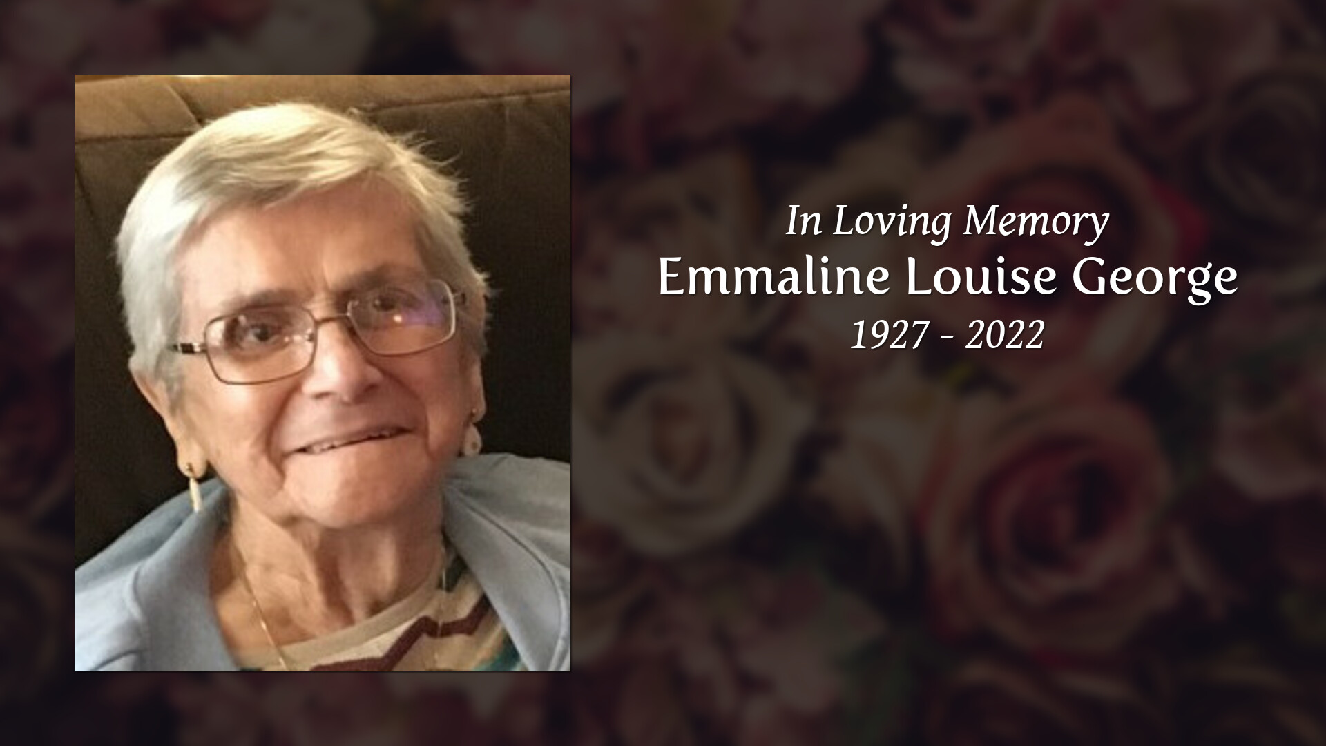 Emmaline Louise George - Tribute Video