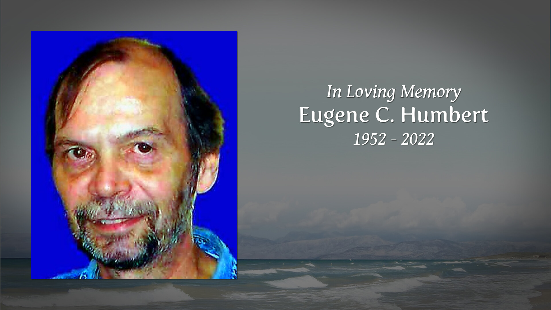 Eugene C. Humbert - Tribute Video