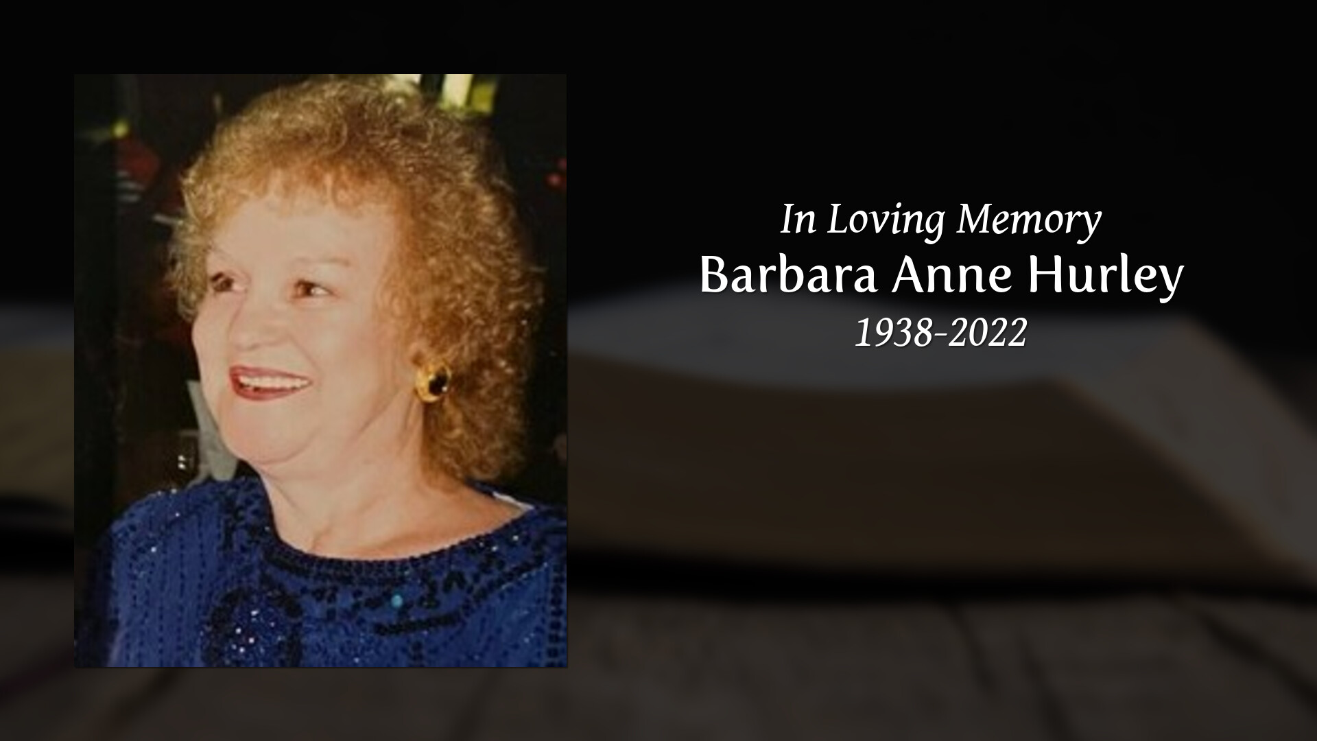 Barbara Anne Hurley - Tribute Video