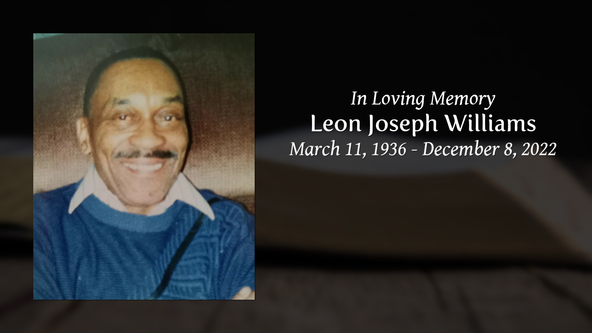 Leon Joseph Williams - Tribute Video
