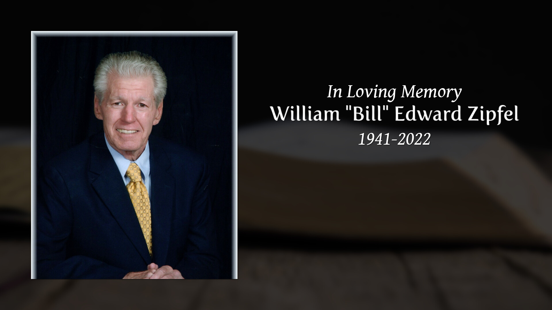 William "Bill" Edward Zipfel - Tribute Video
