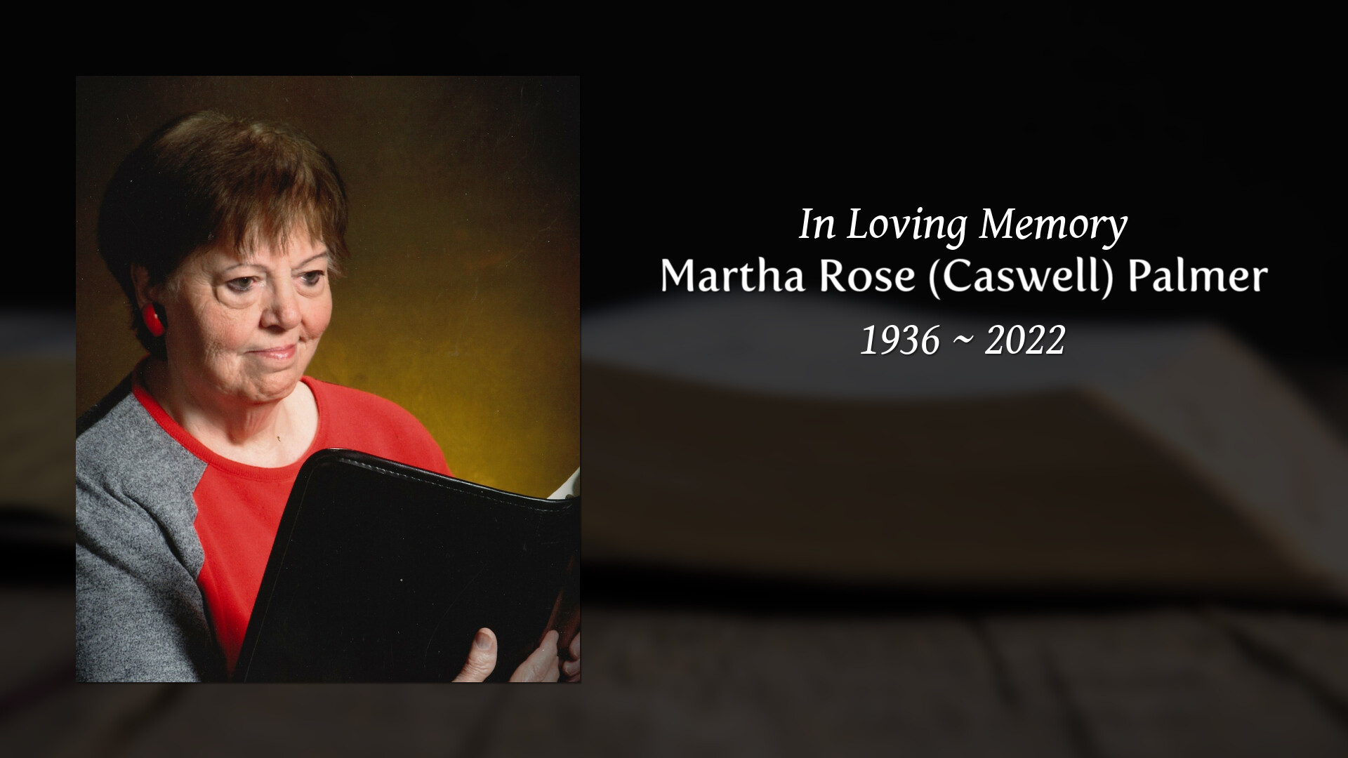 Martha Rose (Caswell) Palmer - Tribute Video