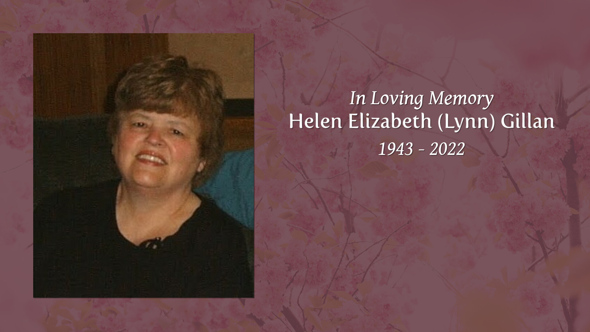 Helen Elizabeth (Lynn) Gillan - Tribute Video