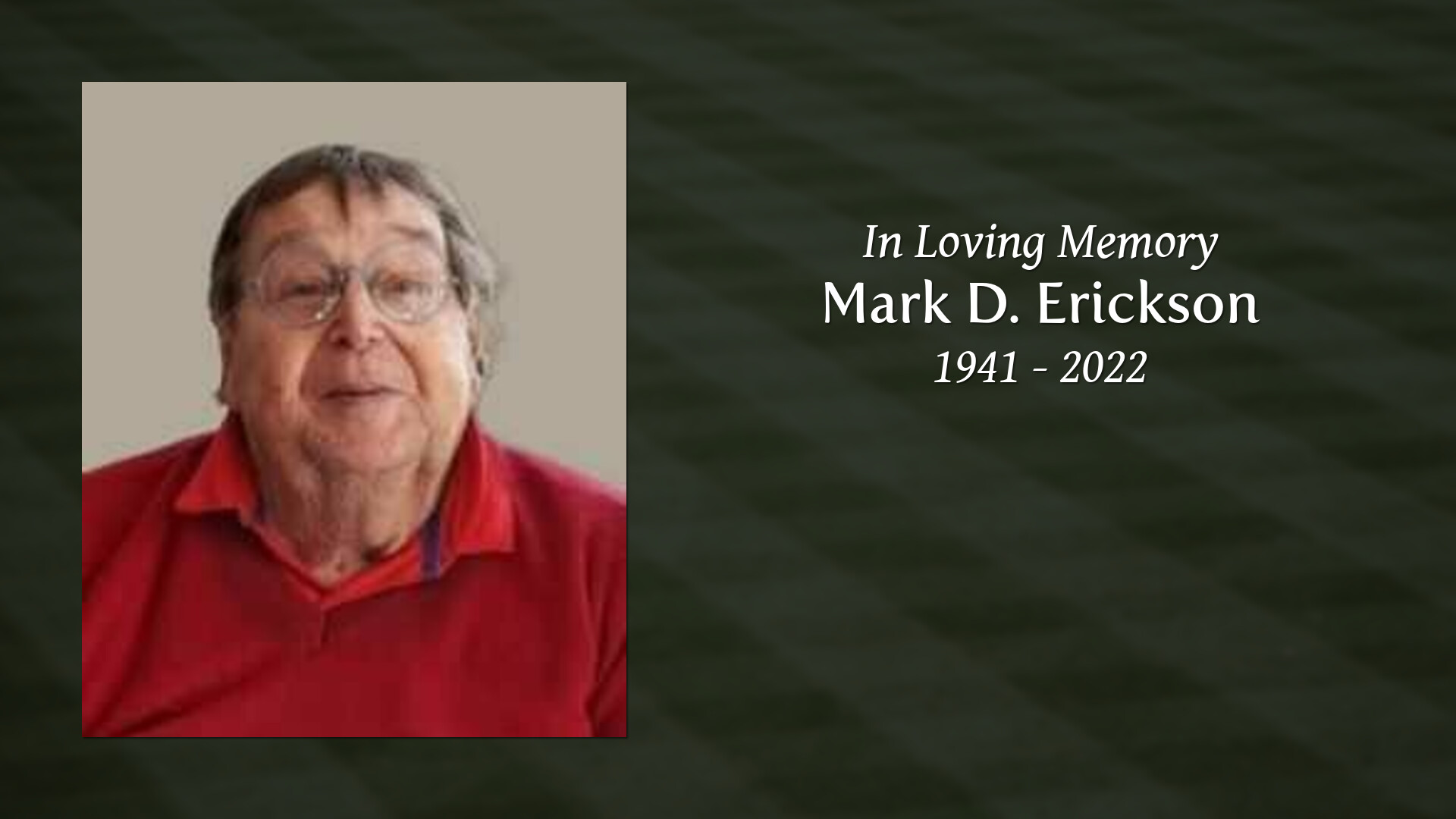 Mark D. Erickson - Tribute Video