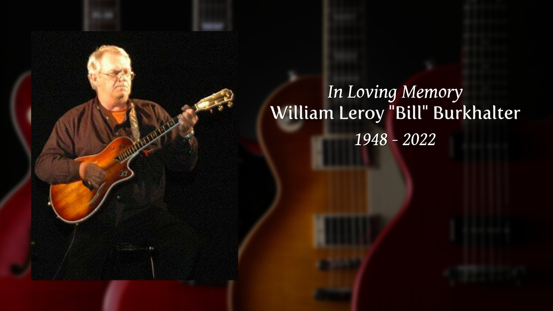 William Leroy "Bill" Burkhalter - Tribute Video