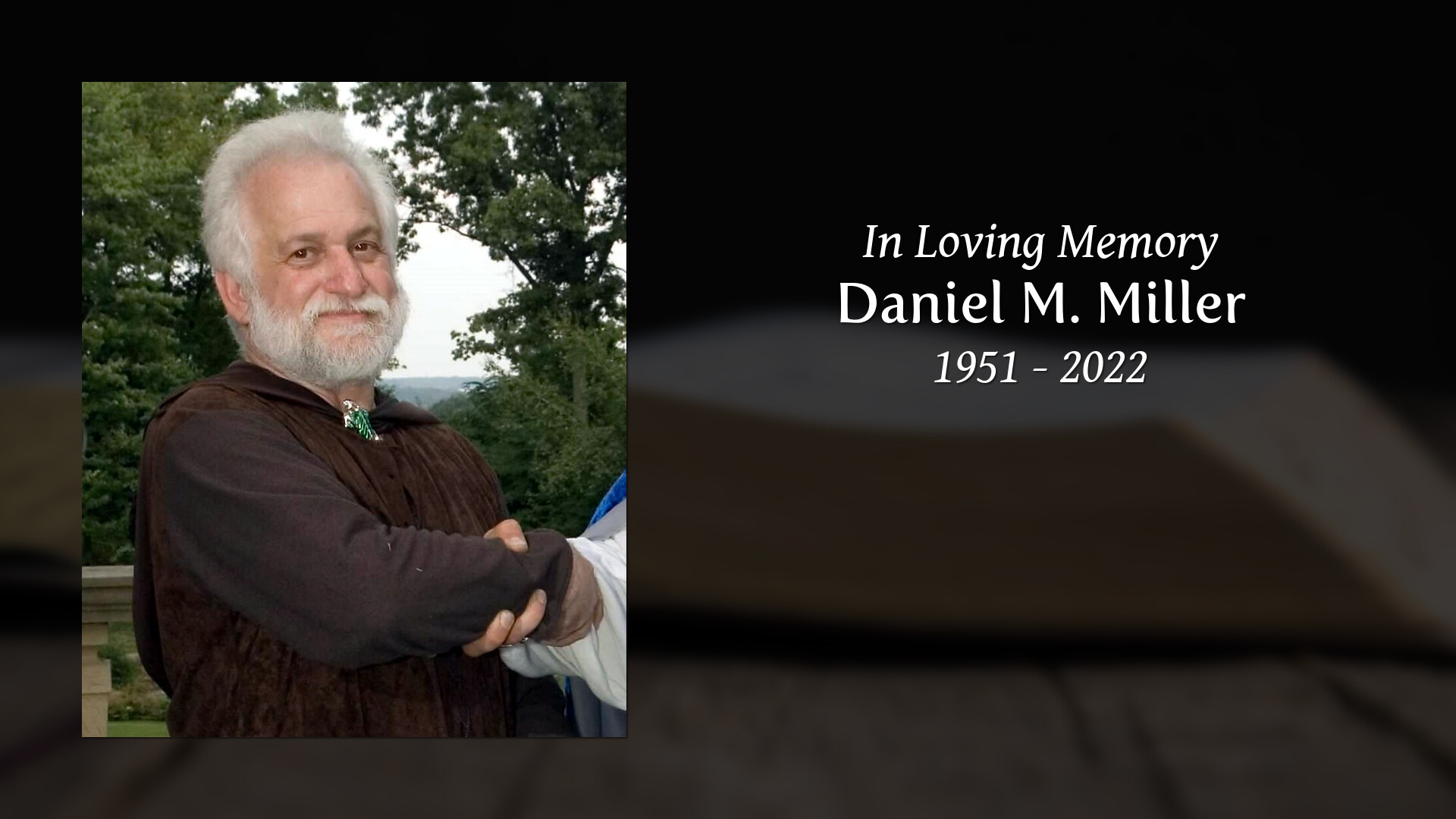 Daniel M. Miller - Tribute Video