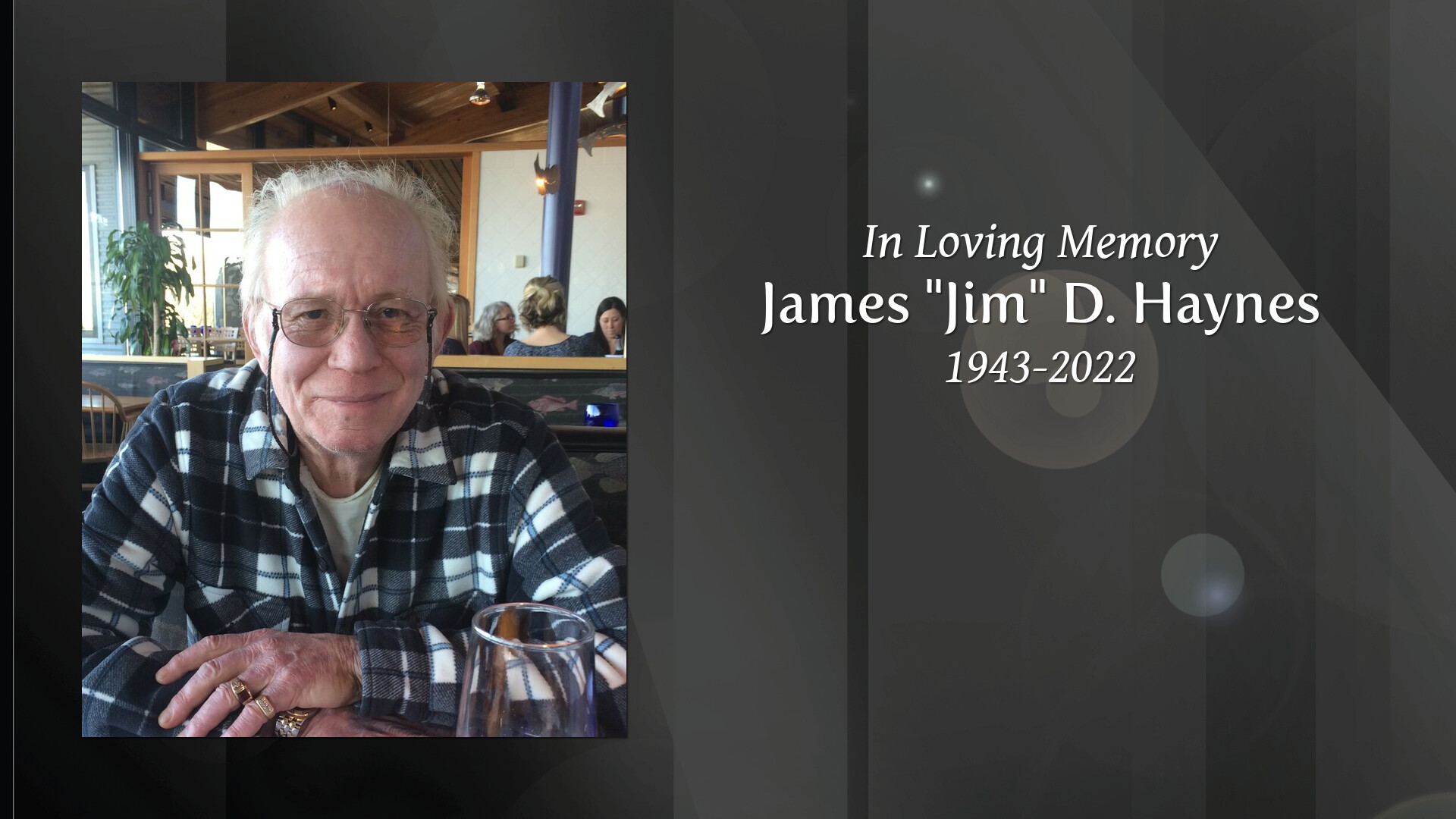 James "Jim" D. Haynes - Tribute Video