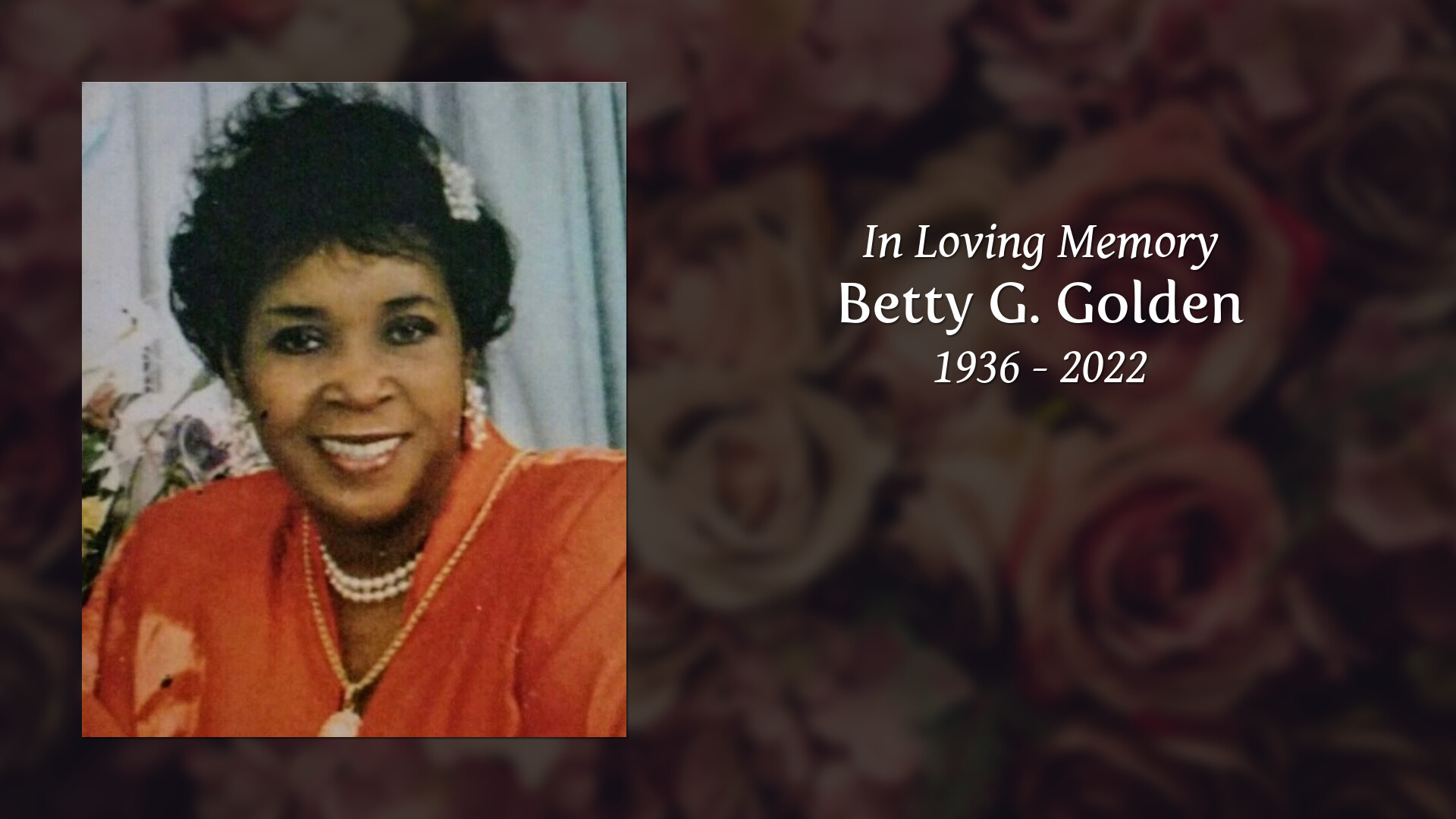 Betty G. Golden - Tribute Video