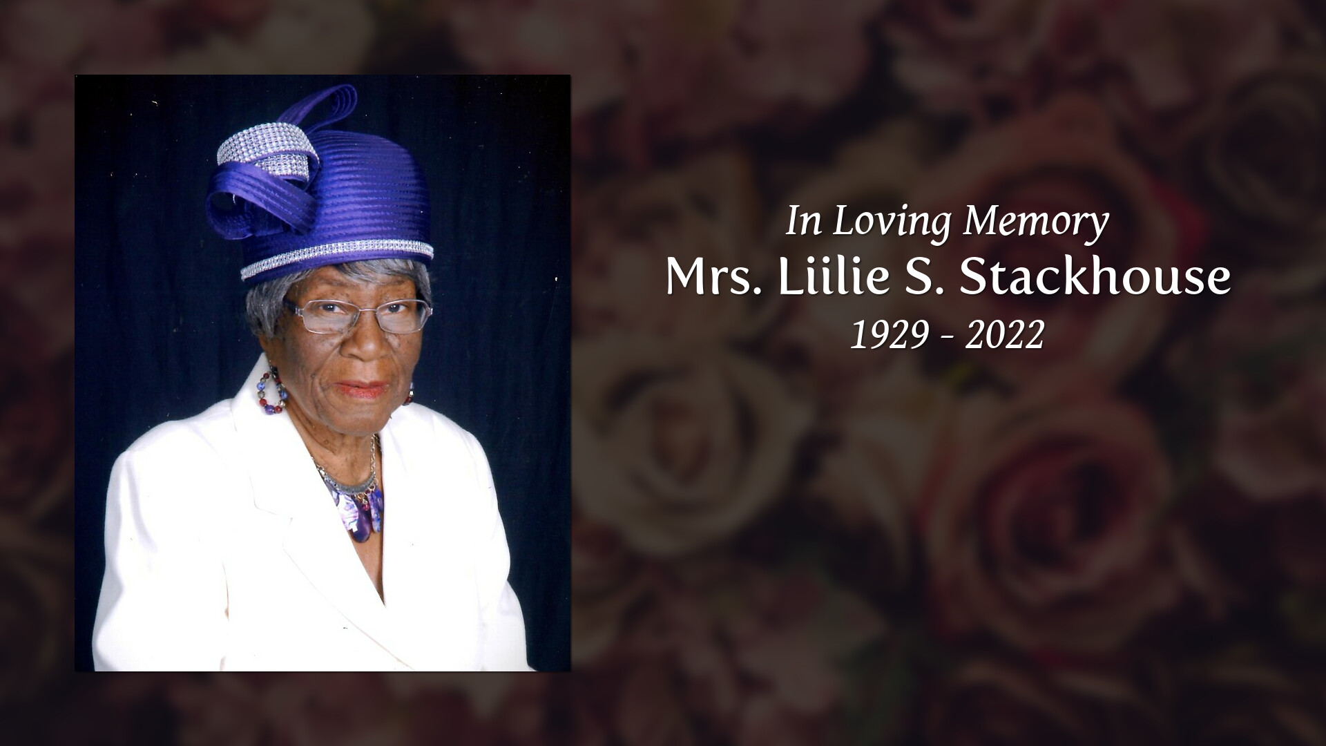 Mrs. Liilie S. Stackhouse - Tribute Video