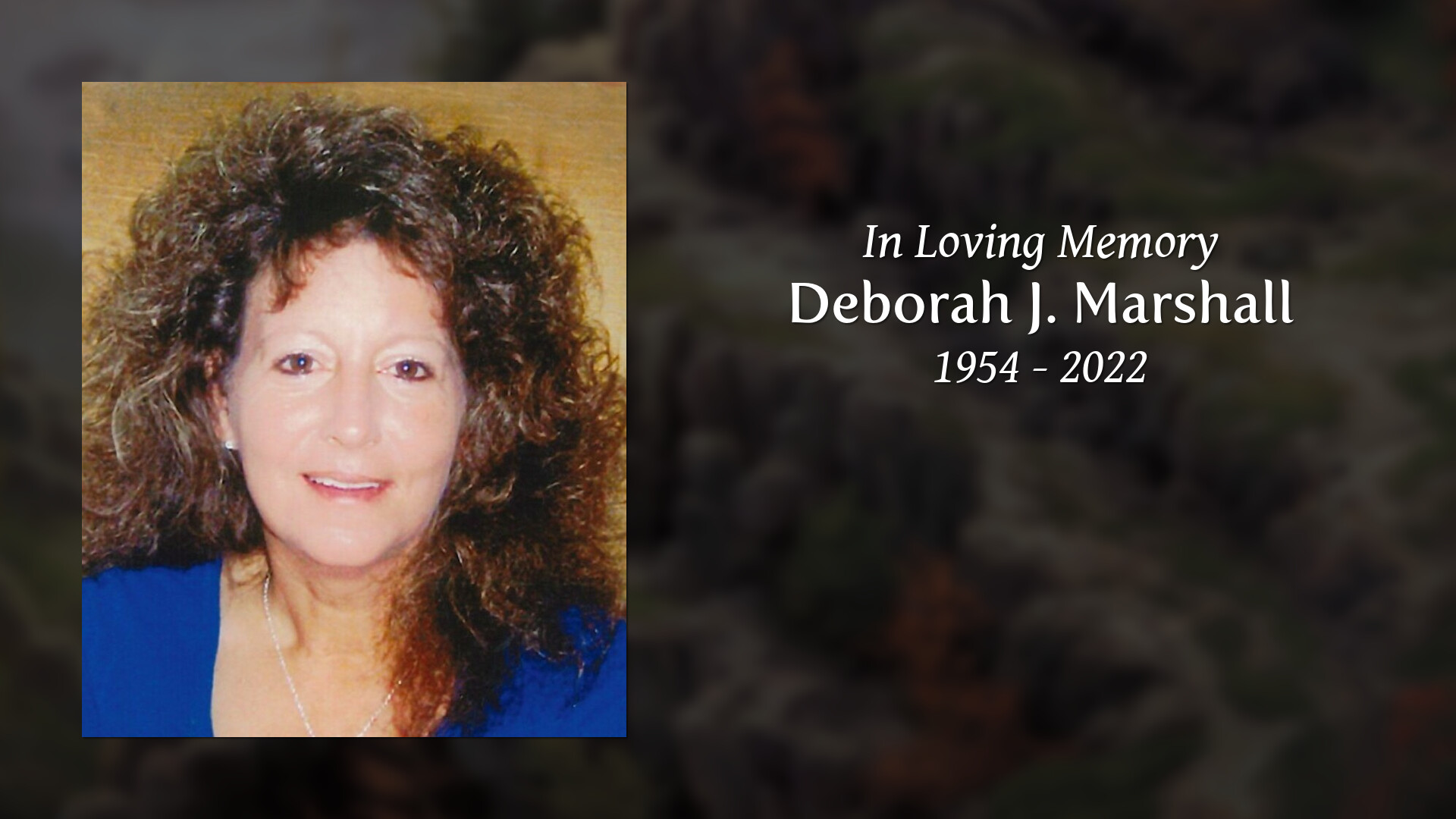 Deborah J. Marshall - Tribute Video