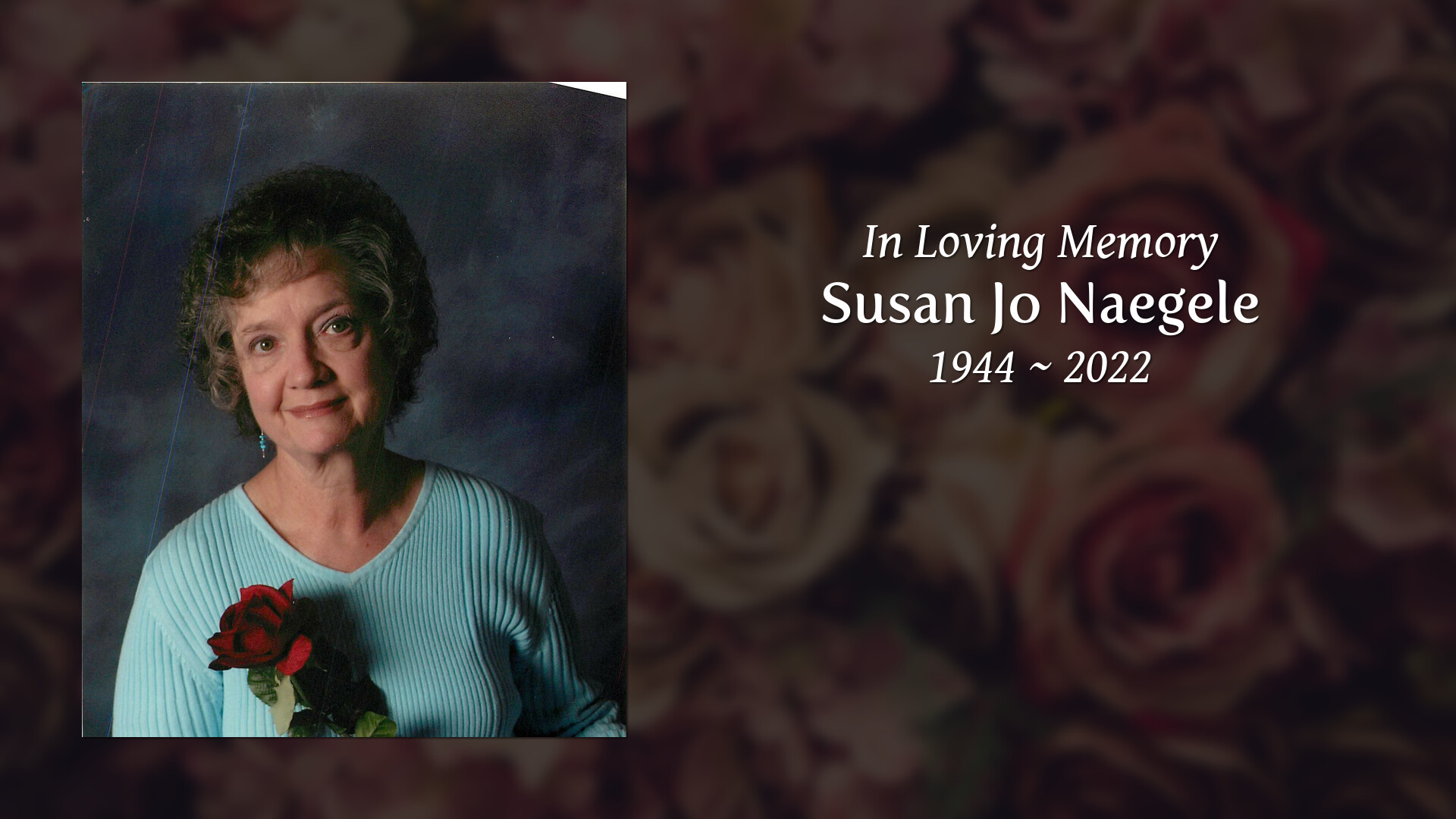 Susan Jo Naegele - Tribute Video