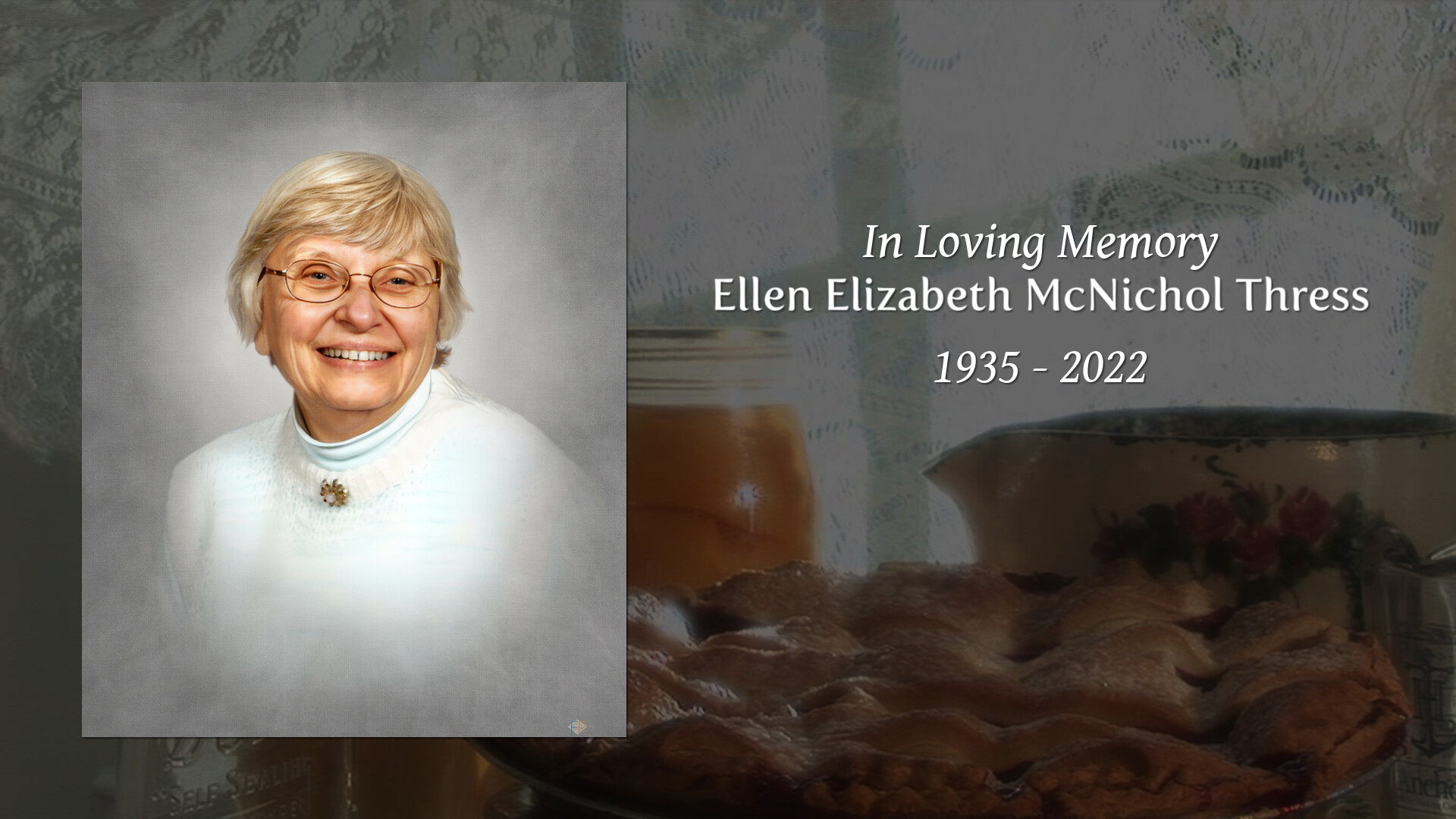 Ellen Elizabeth McNichol Thress - Tribute Video