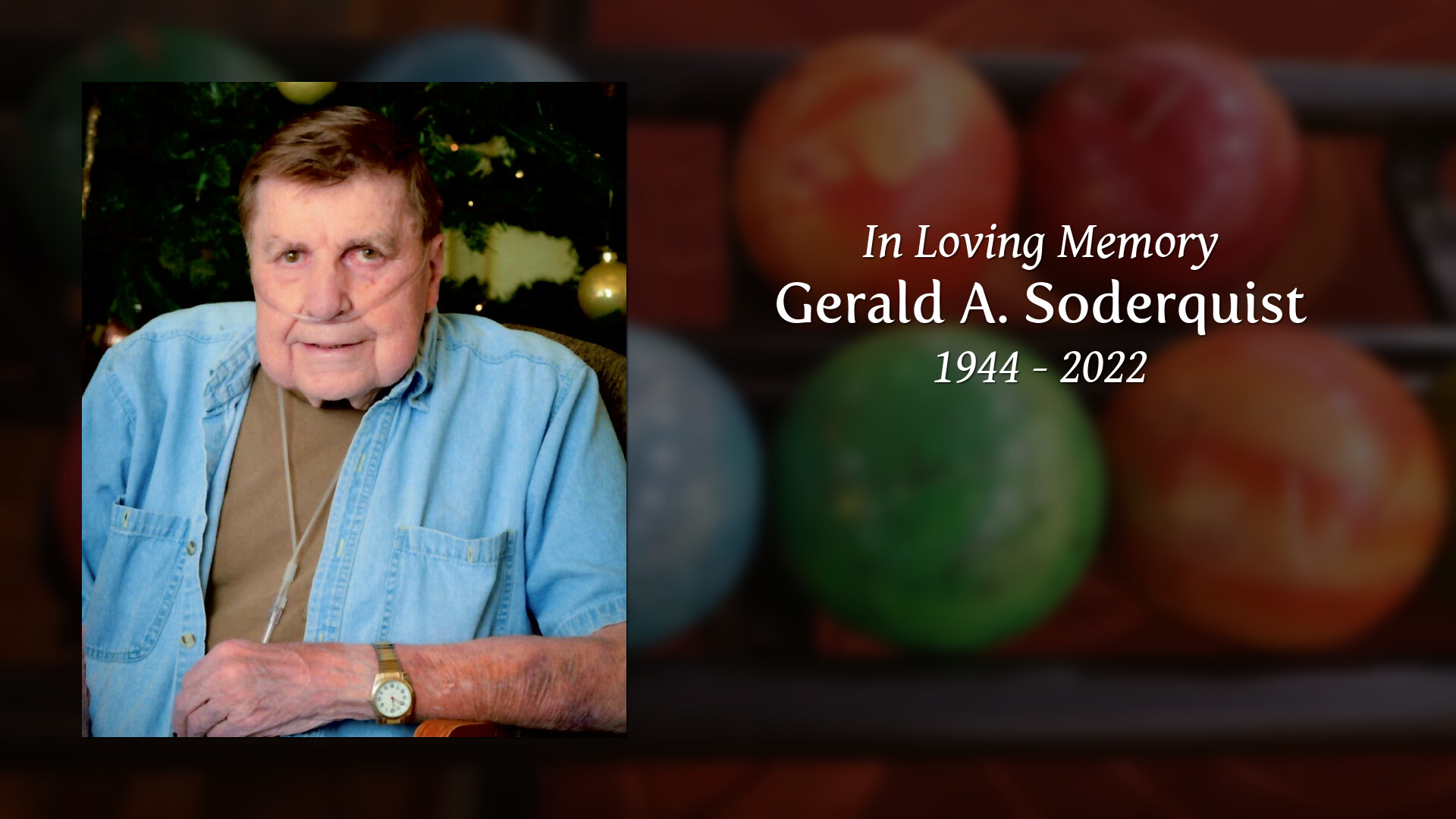 Gerald A. Soderquist - Tribute Video