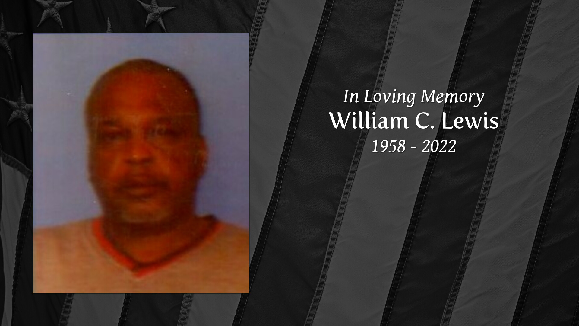 William C. Lewis - Tribute Video