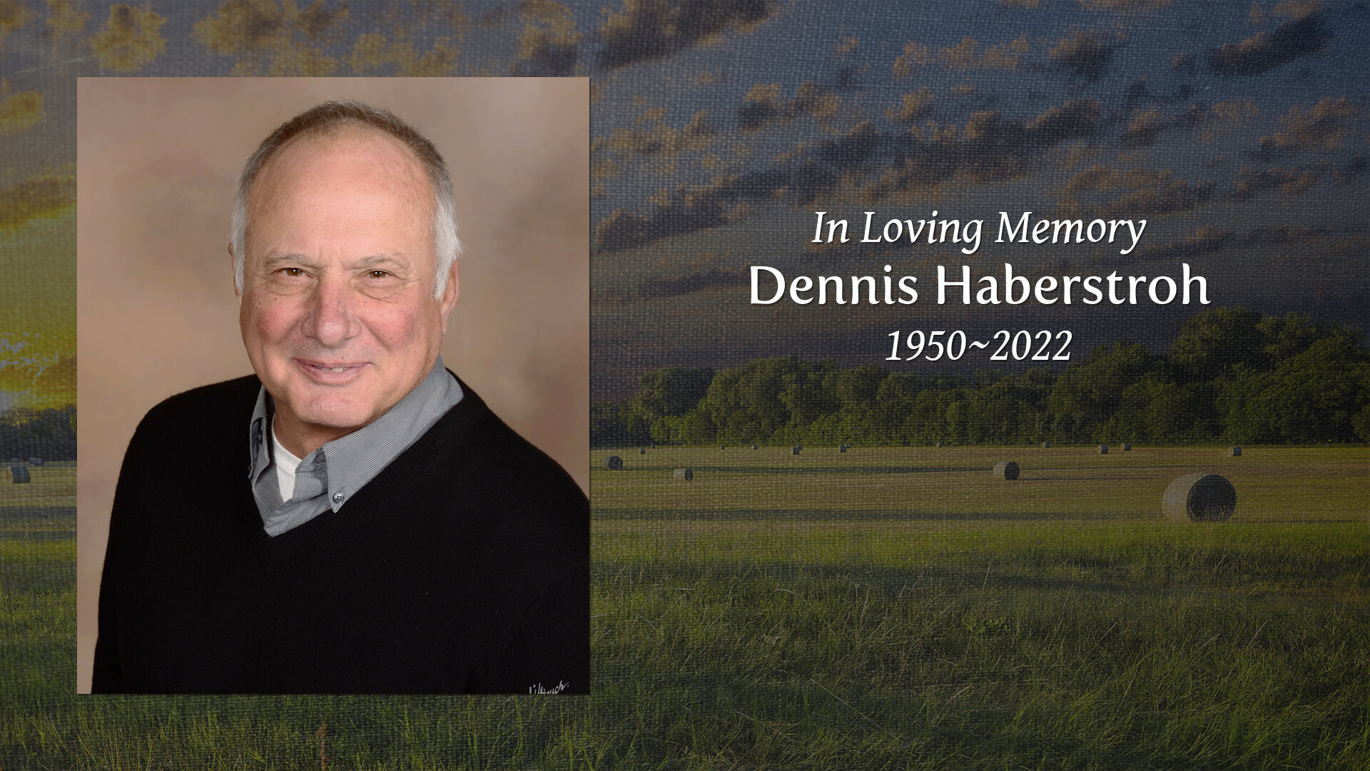 Dennis Haberstroh - Tribute Video