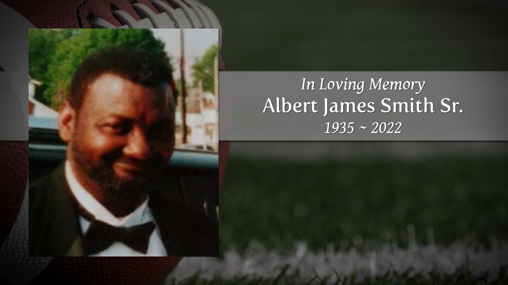 Albert James Smith Sr. - Tribute Video