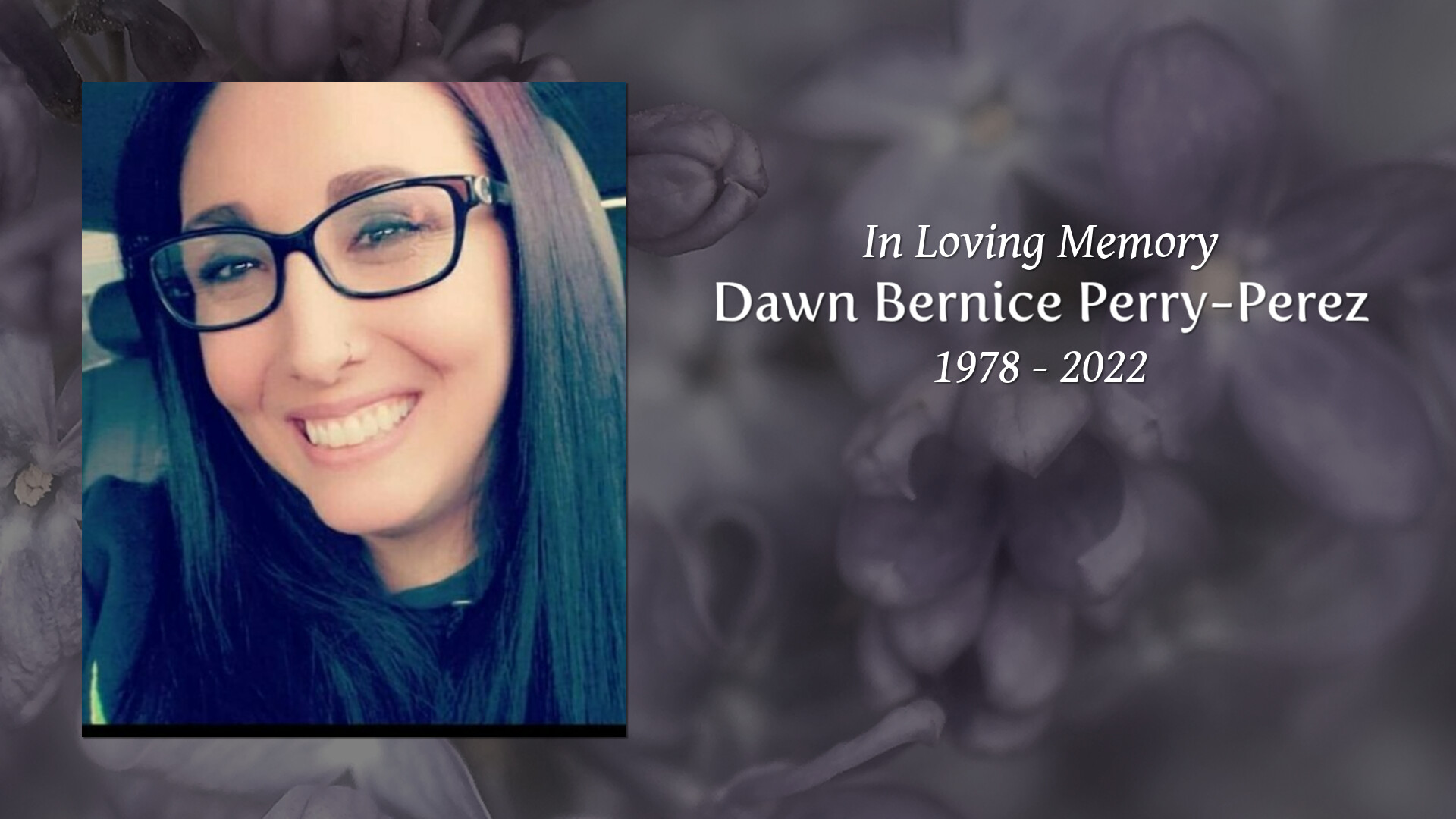 Dawn Bernice Perry-Perez - Tribute Video