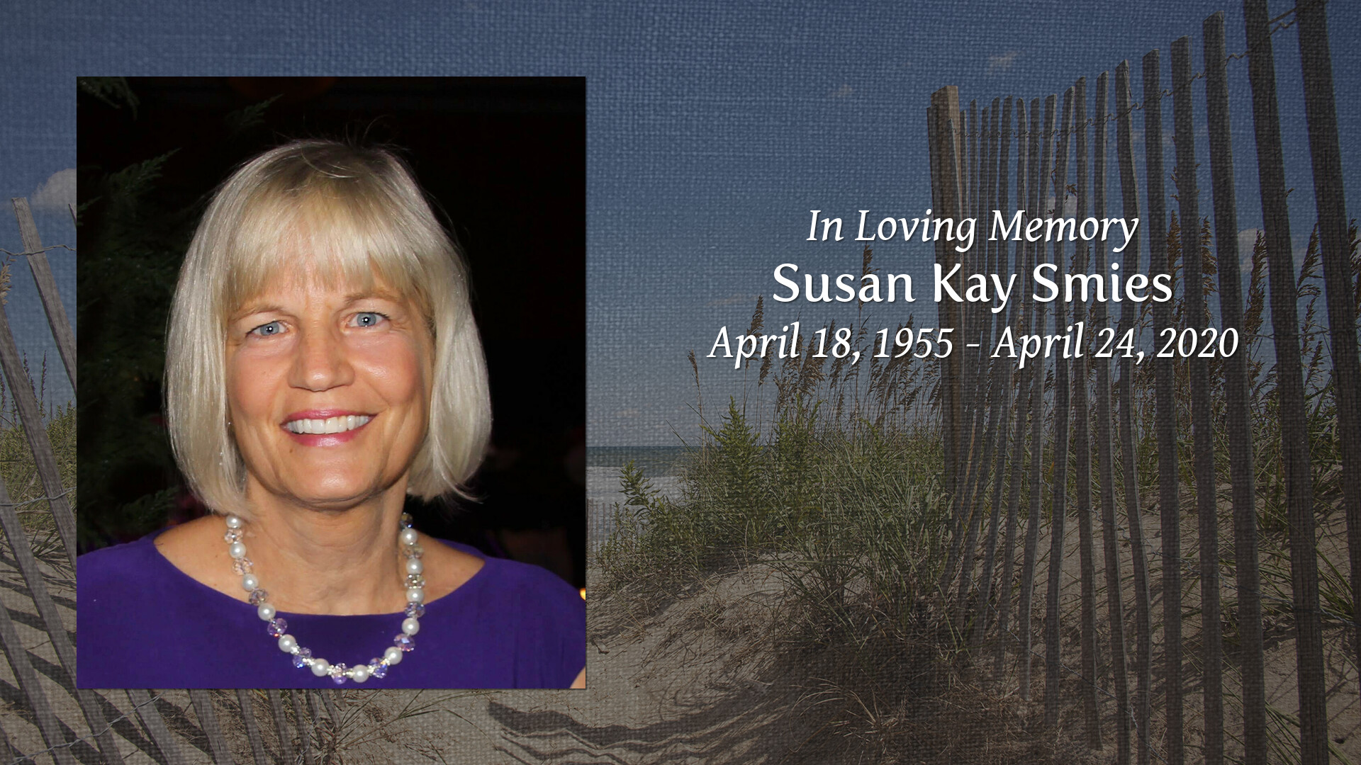 Susan Kay Smies - Tribute Video