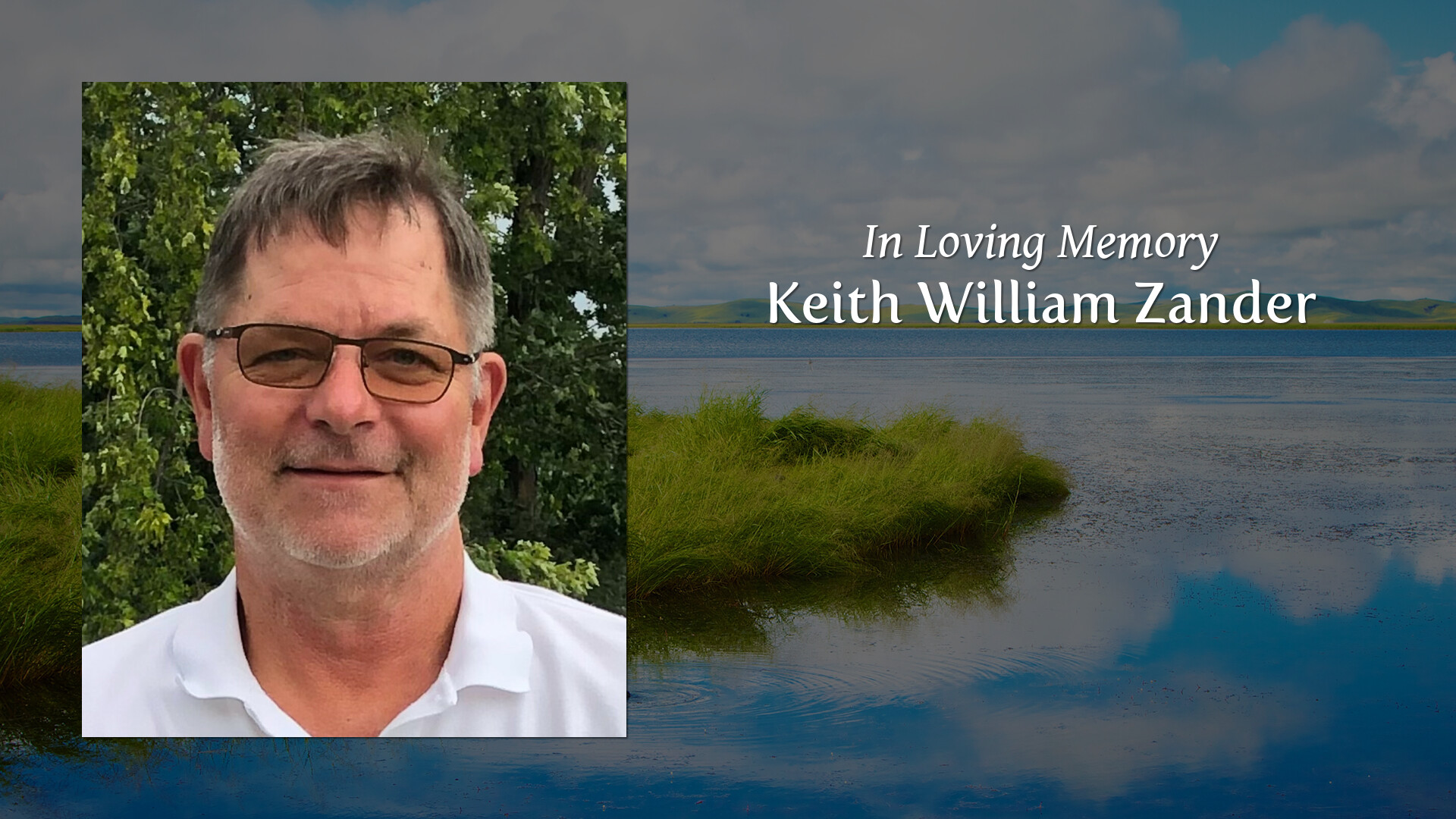 Keith William Zander - Tribute Video