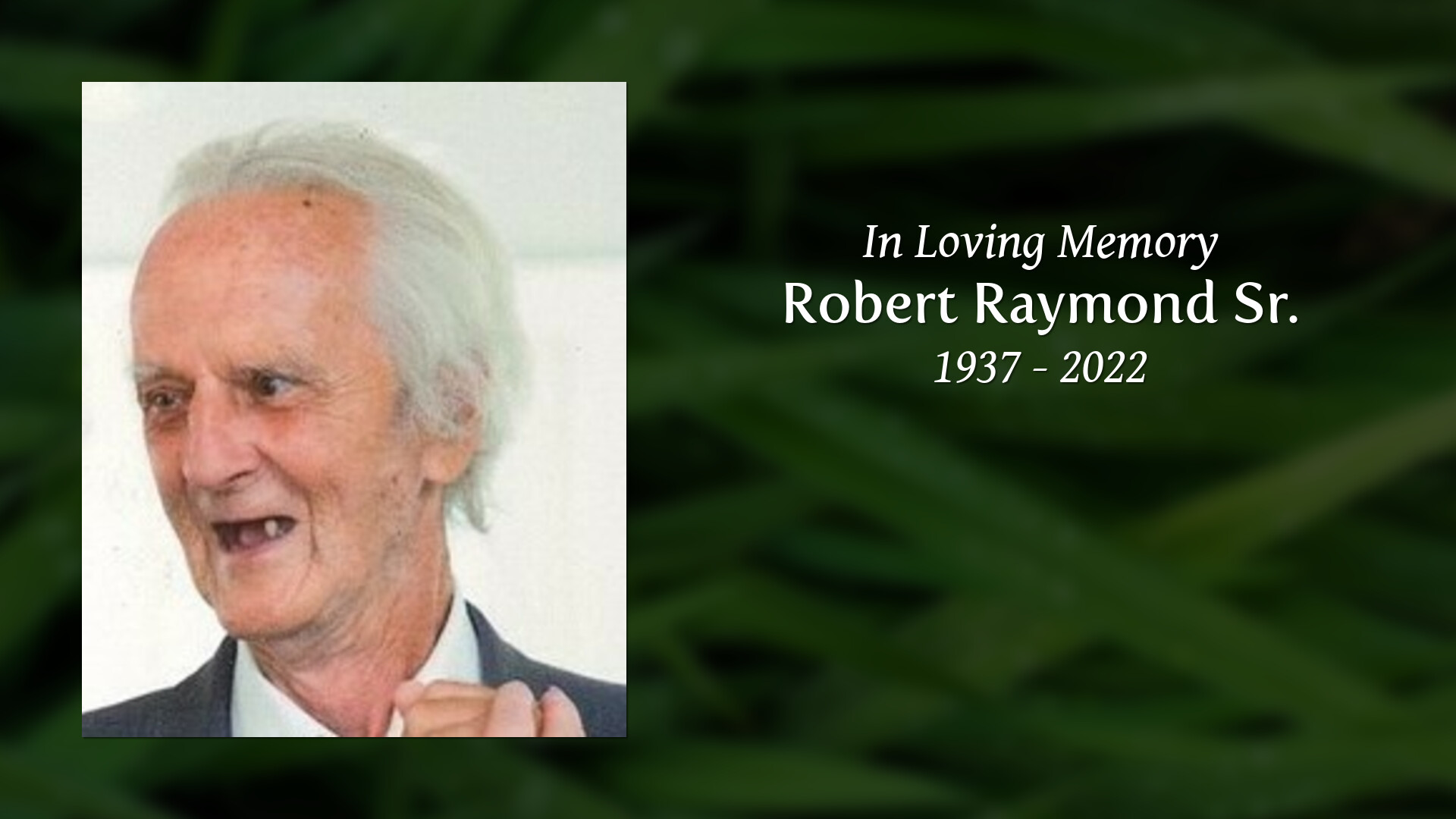 Robert Raymond Sr. - Tribute Video