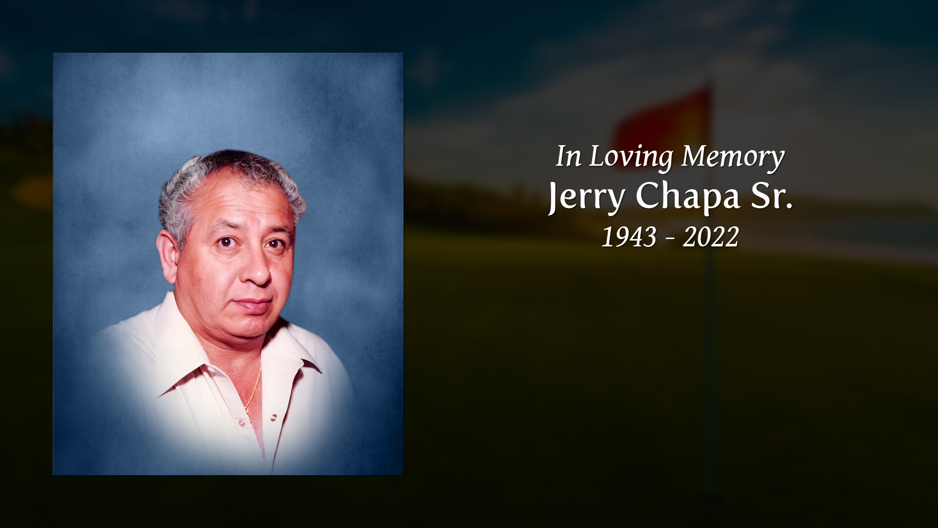 Jerry Chapa Sr. - Tribute Video