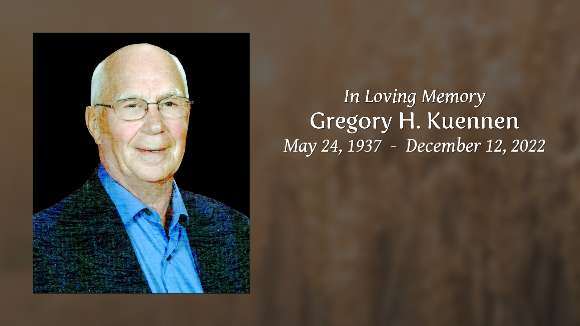Gregory H. Kuennen - Tribute Video