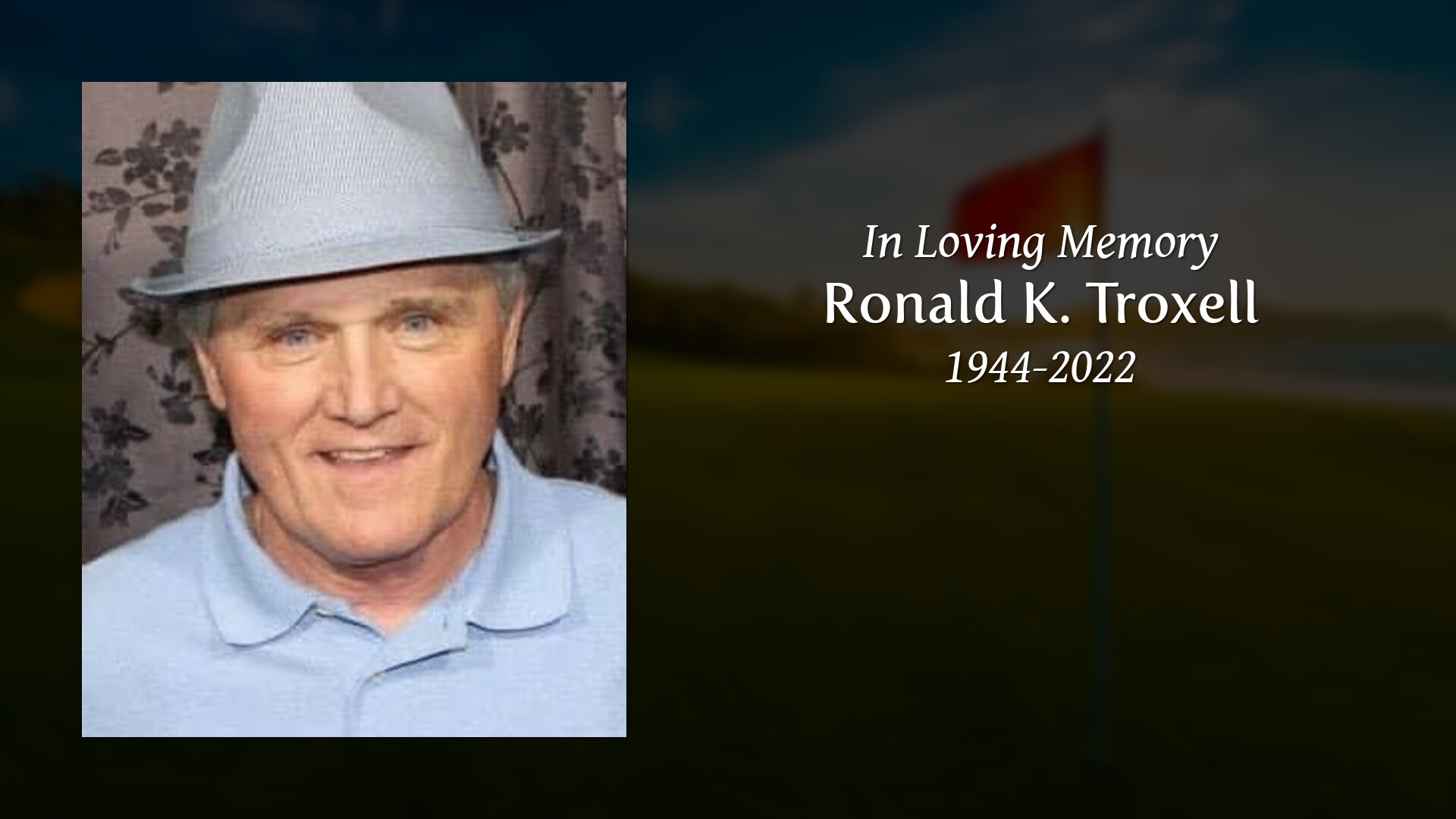 Ronald K. Troxell - Tribute Video