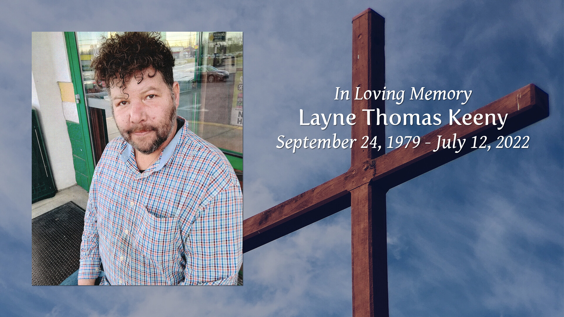 Layne Thomas Keeny - Tribute Video
