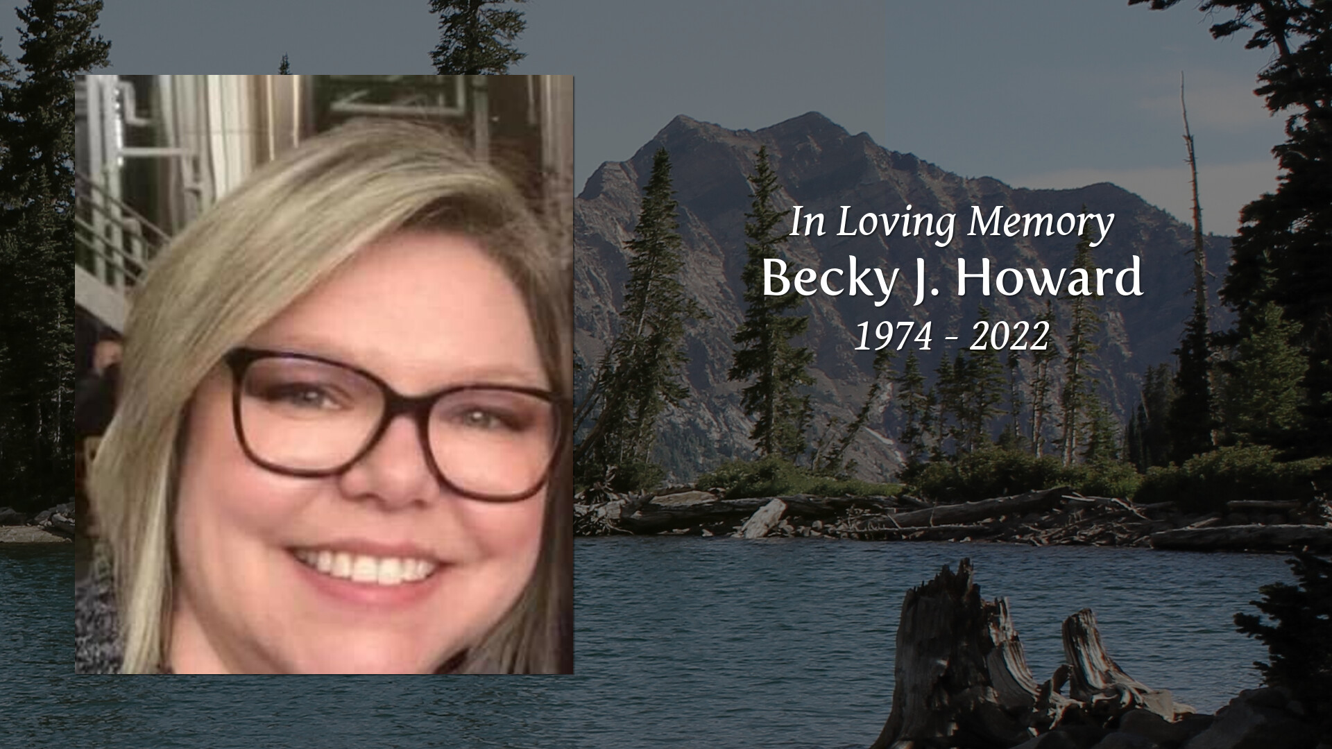 Becky J. Howard - Tribute Video