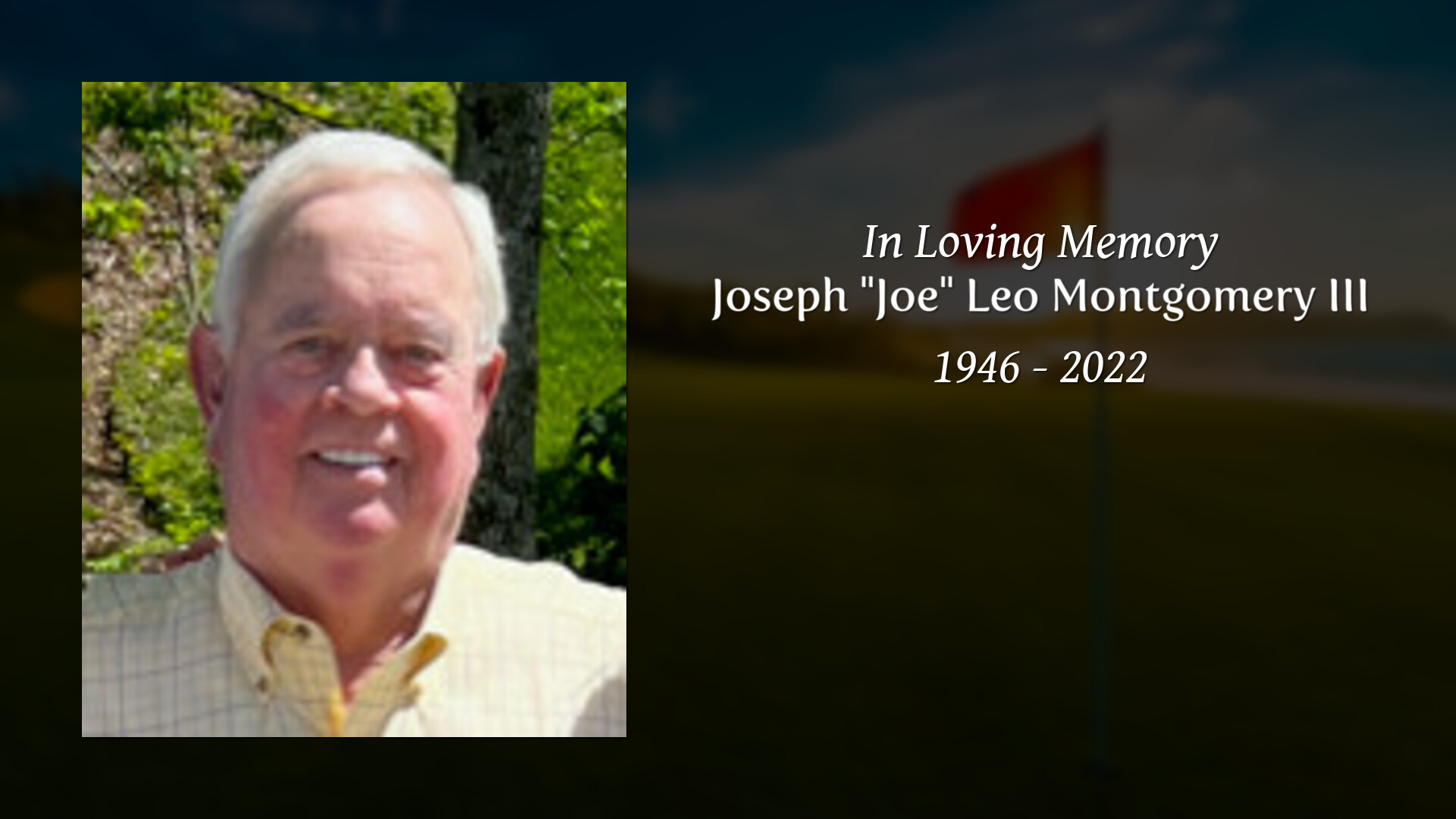 Joseph "Joe" Leo Montgomery III - Tribute Video