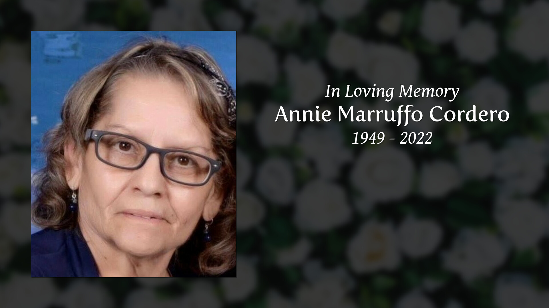 Annie Marruffo Cordero - Tribute Video