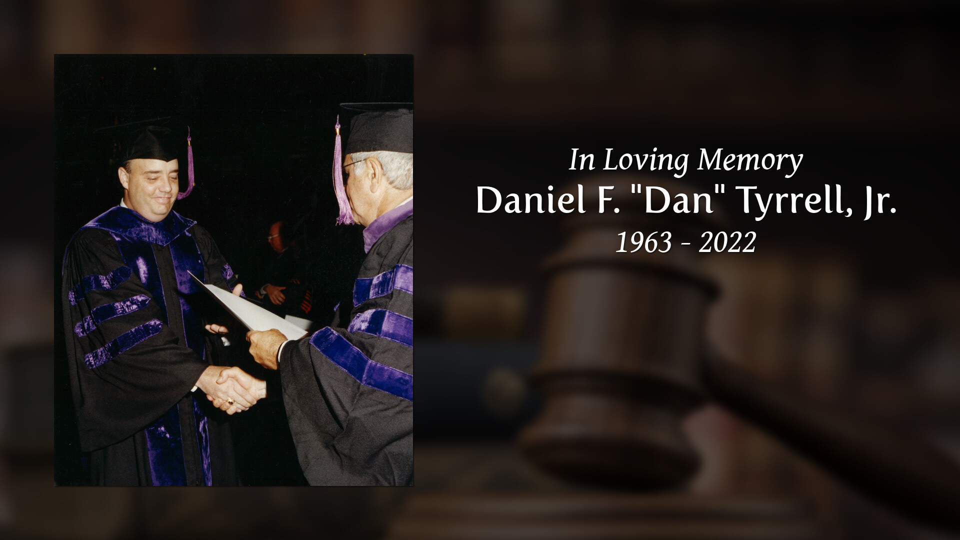 Daniel F. "Dan" Tyrrell, Jr. - Tribute Video