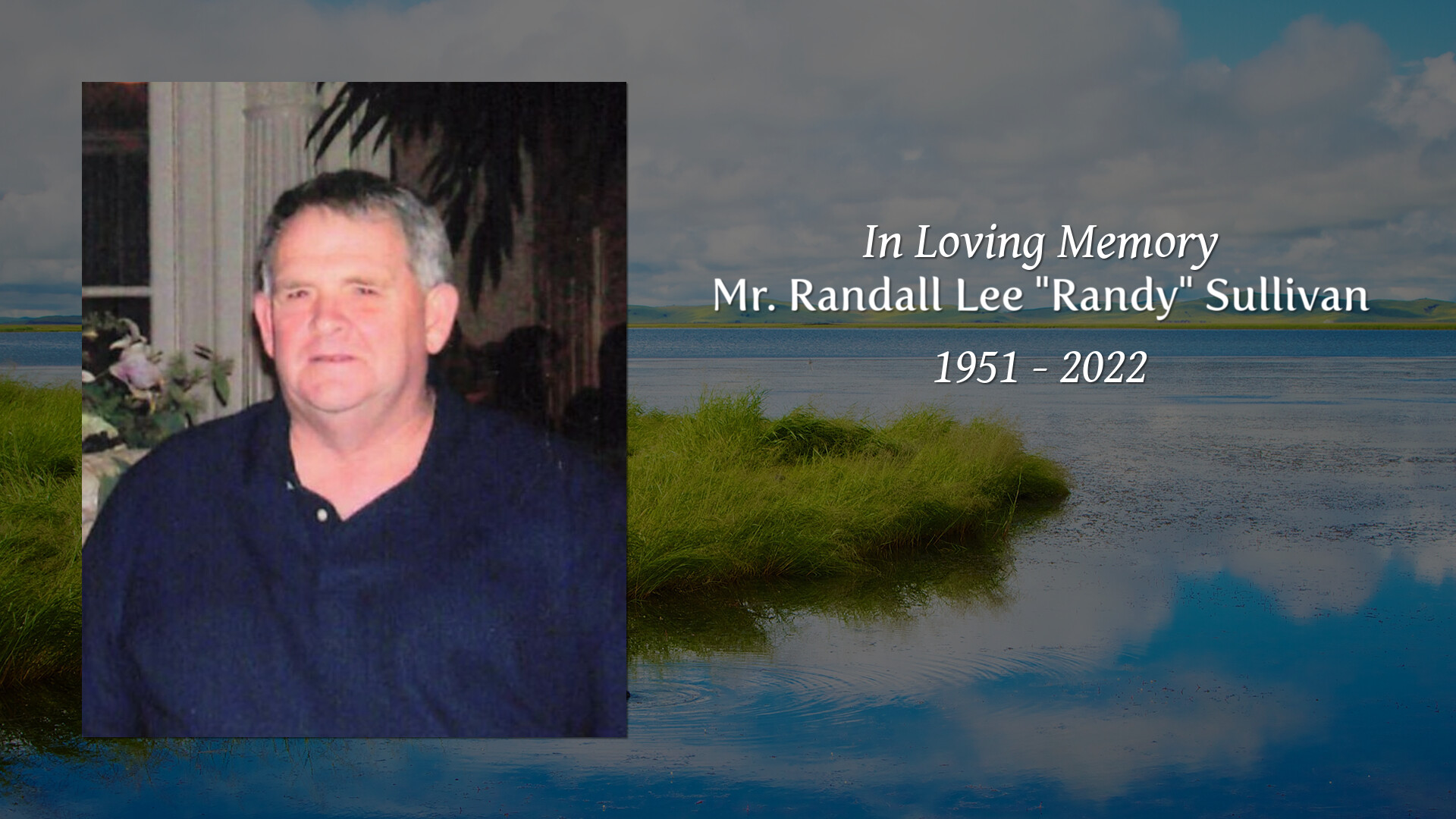 Mr. Randall Lee "Randy" Sullivan - Tribute Video