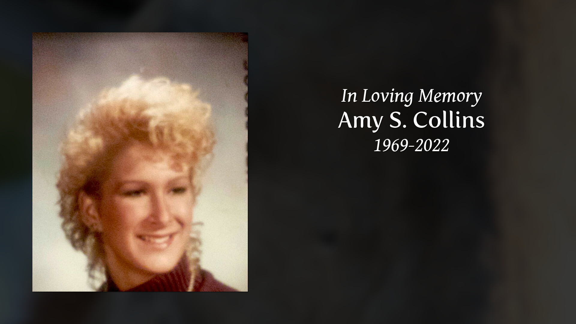 Amy S. Collins - Tribute Video