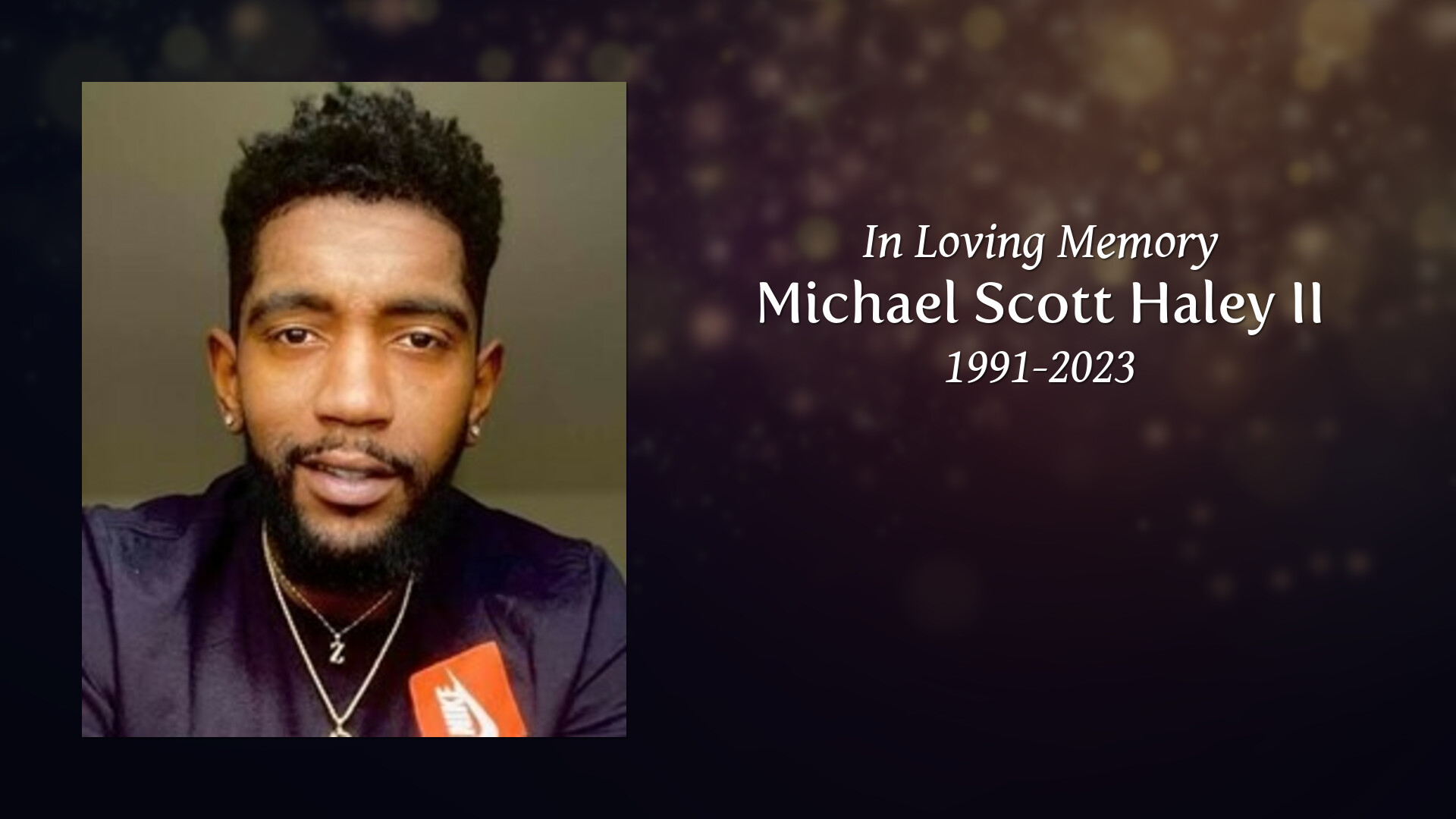 Michael Scott Haley II - Tribute Video