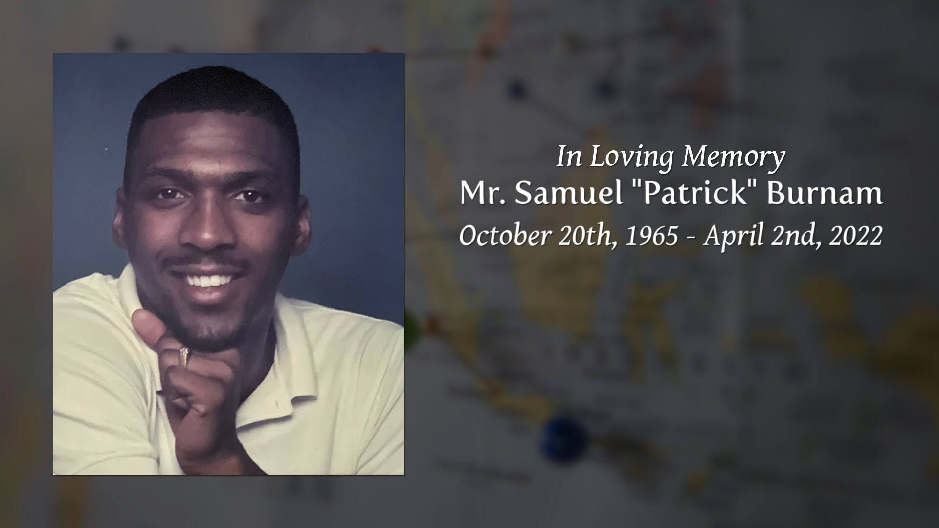 Mr. Samuel "Patrick" Burnam - Tribute Video