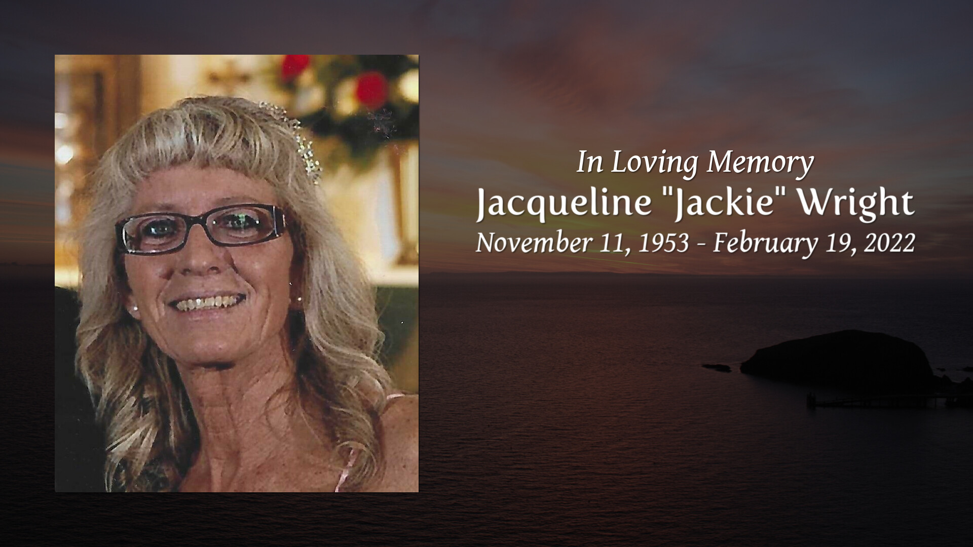 Jacqueline "Jackie" Wright - Tribute Video