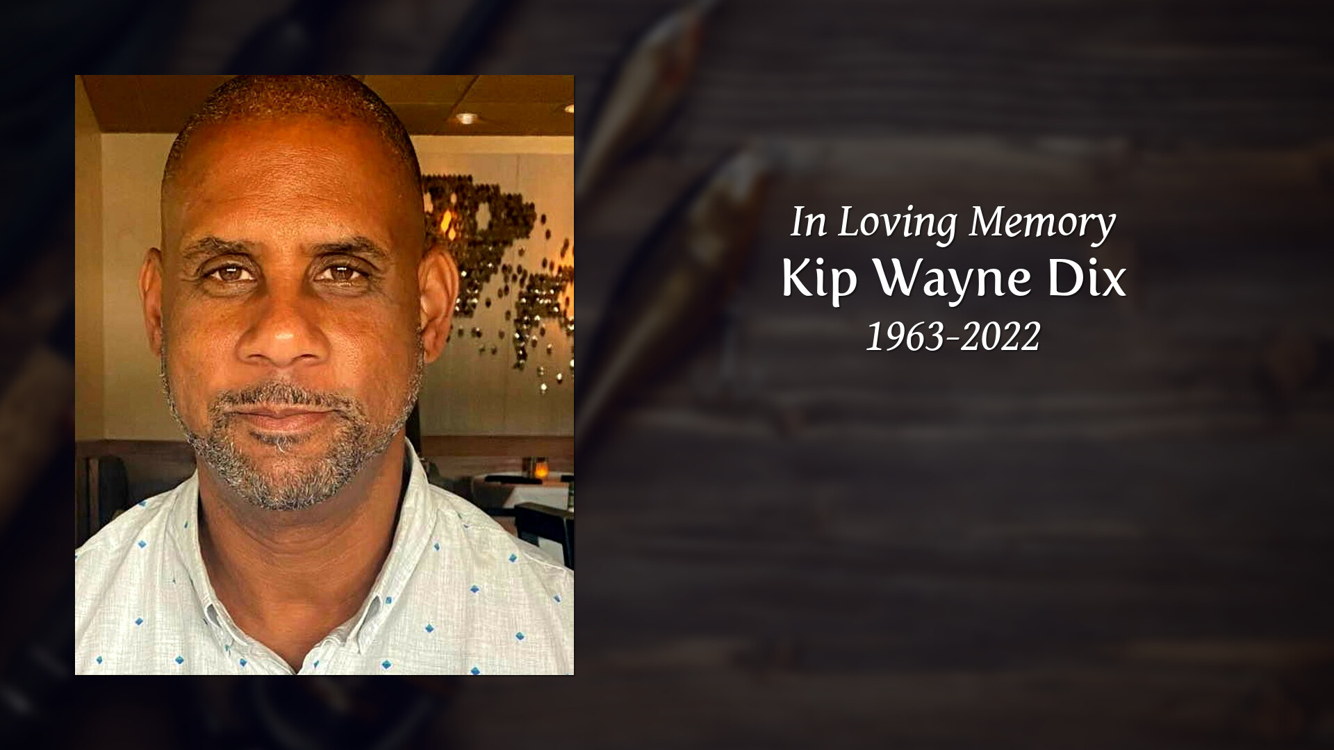 Kip Wayne Dix - Tribute Video